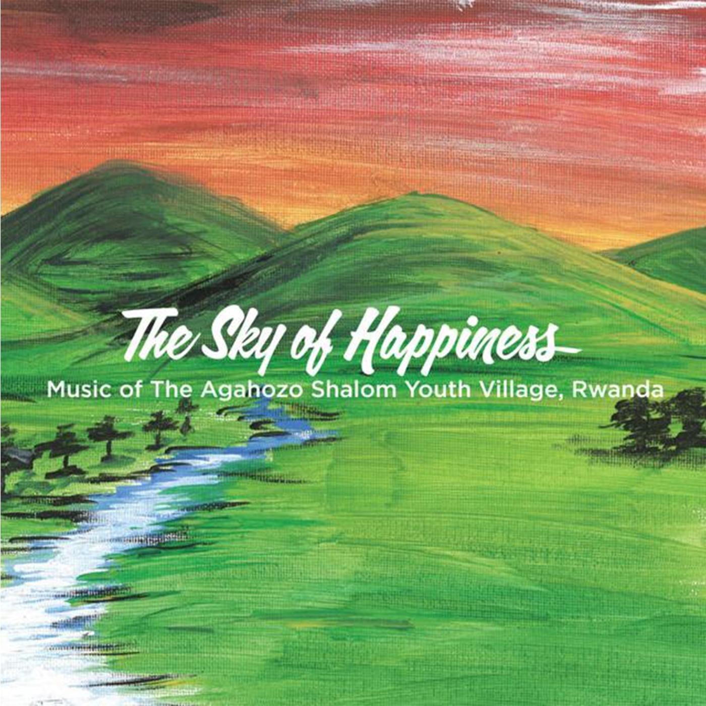 The Sky of Happiness - Agahozo-Shalom Youth Village - 专辑 - 网易云音乐