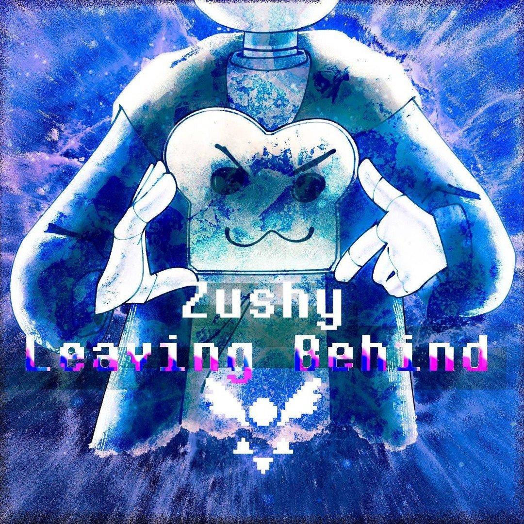Leaving Behind（Zushy's Remix） - Undertale/Deltarune 电台（ver.3） - 电台节目 ...