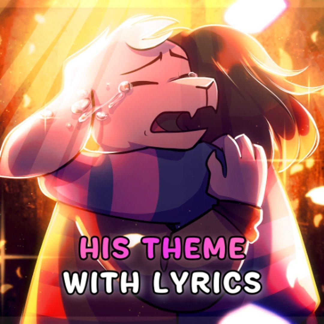 [Undertale] His Theme（With Lyrics） - Undertale/Deltarune 电台（ver.3） - 电台 ...