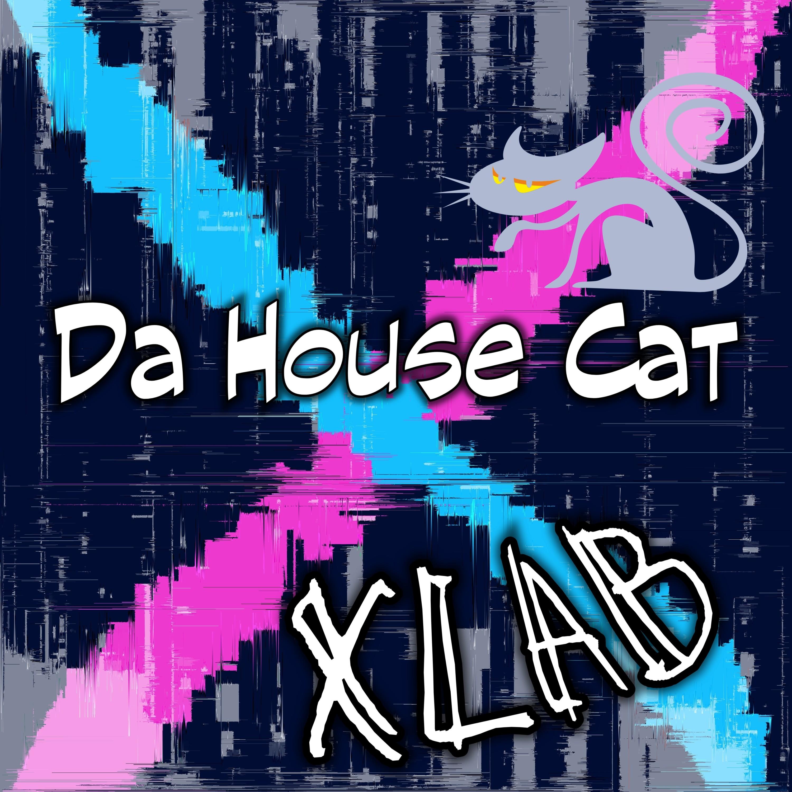 Da House Cat - Xlab - 专辑 - 网易云音乐