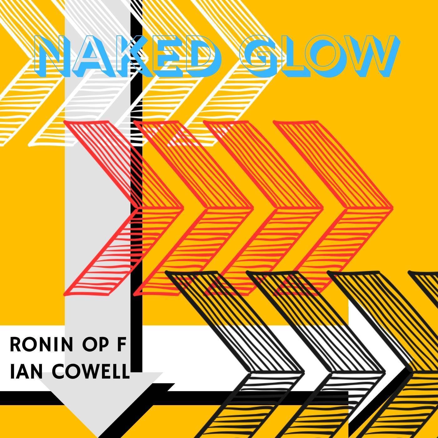 Naked Glow (from "R4: Ridge Racer Type 4") - Ronin Op F/Ian Cowell - 单曲 ...