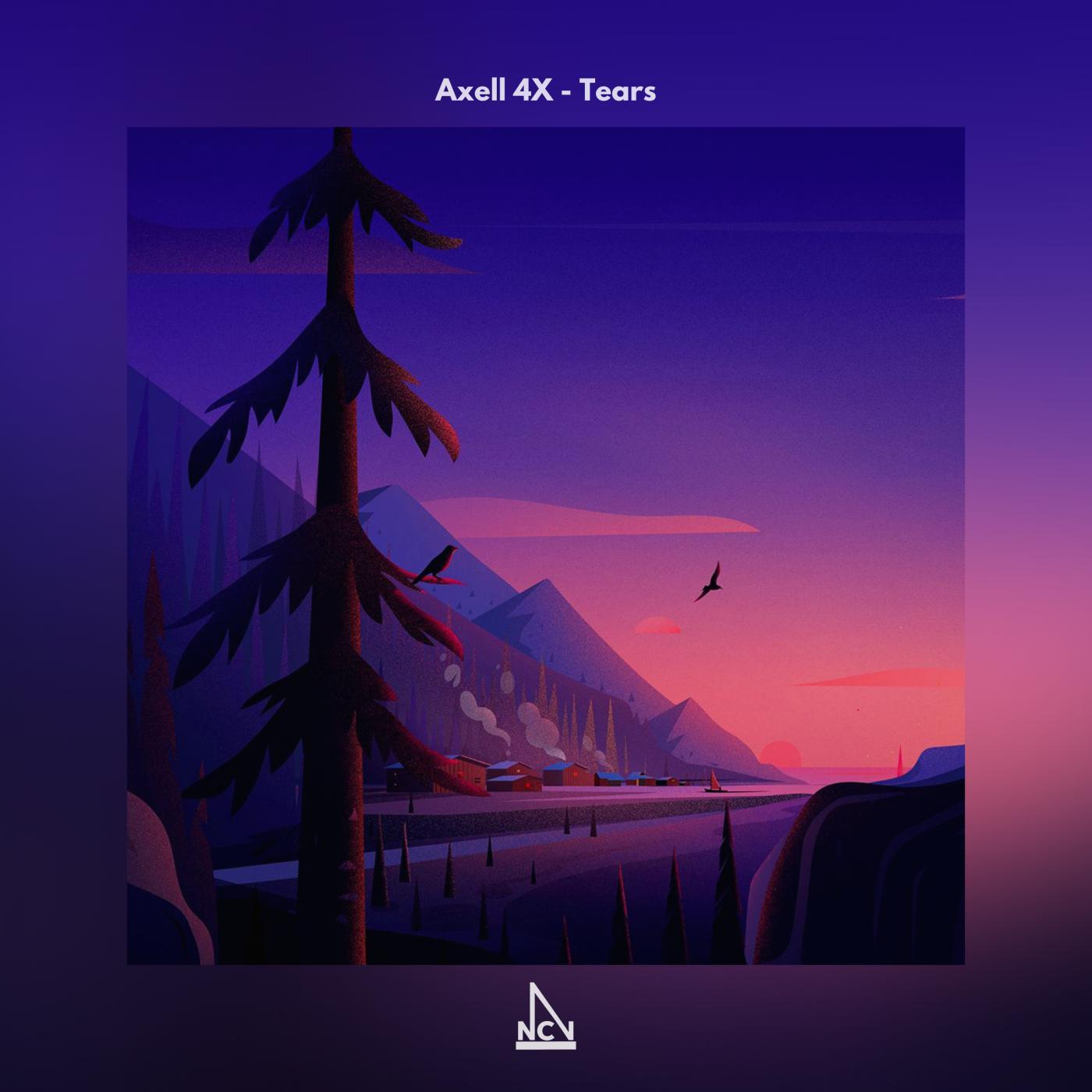 Tears - Axell 4X - 单曲 - 网易云音乐
