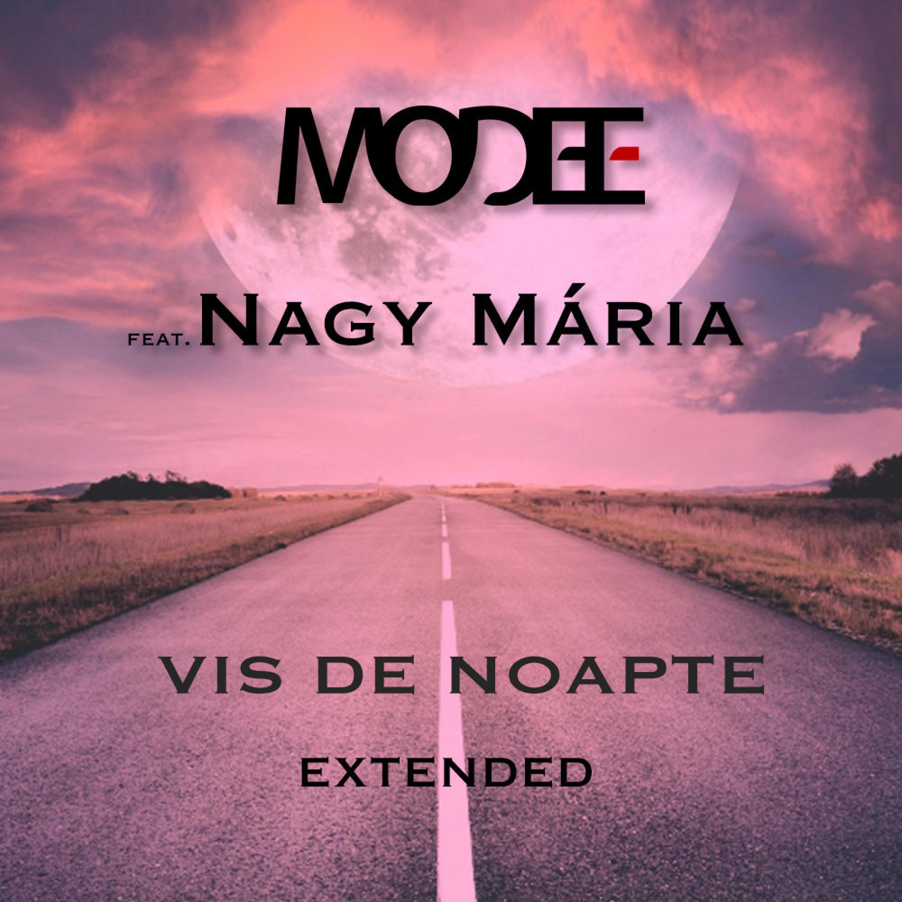 Vis de noapte (feat. Maria Nagy) [Extended Version] - Dj Modee - 专辑 - 网易云音乐