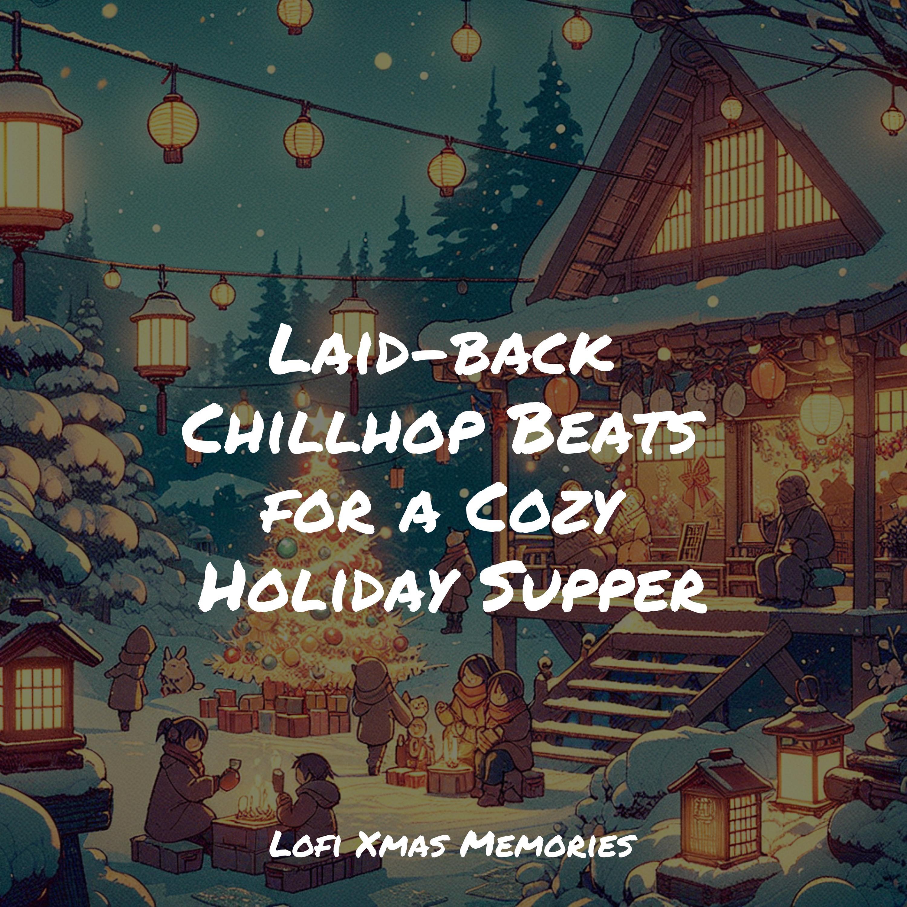Laid-back Chillhop Beats for a Cozy Holiday Supper - Christmas Songs ...