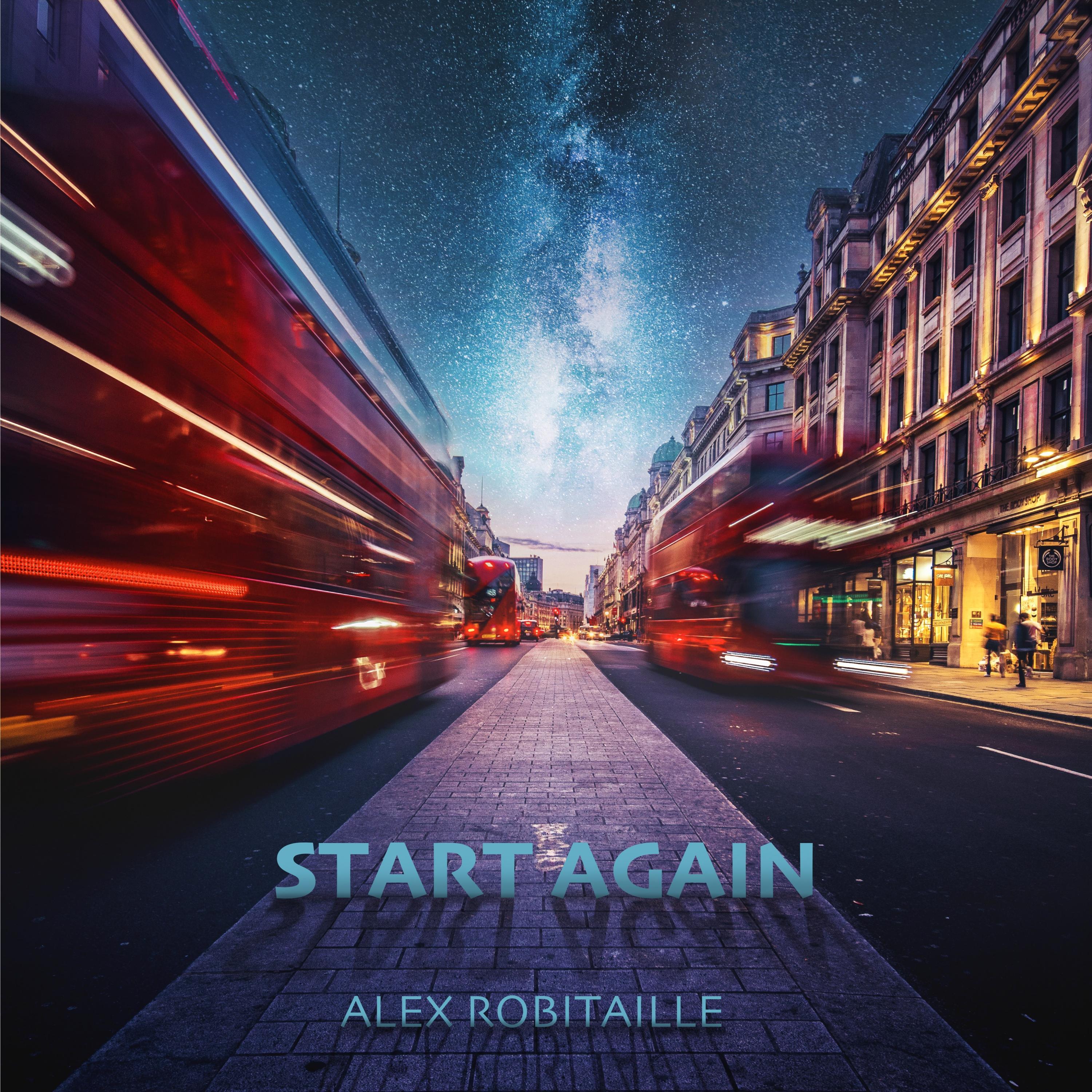 Start Again - Alex Robitaille - 专辑 - 网易云音乐