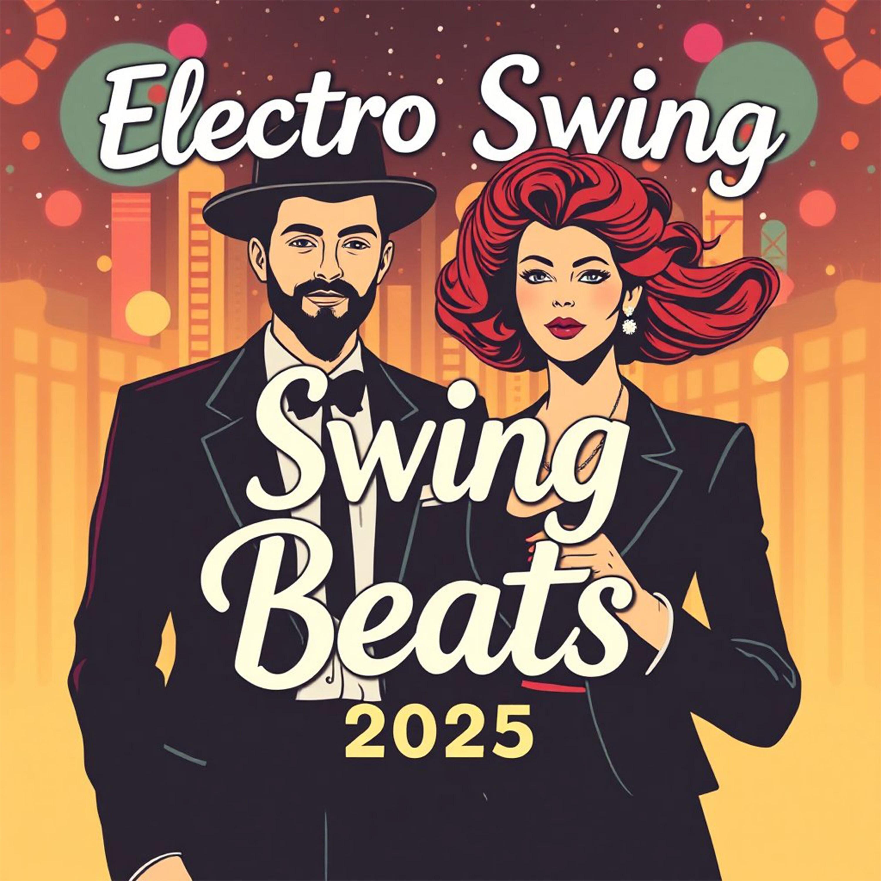 Swing Beats 2025 - Electro Swing - 专辑 - 网易云音乐