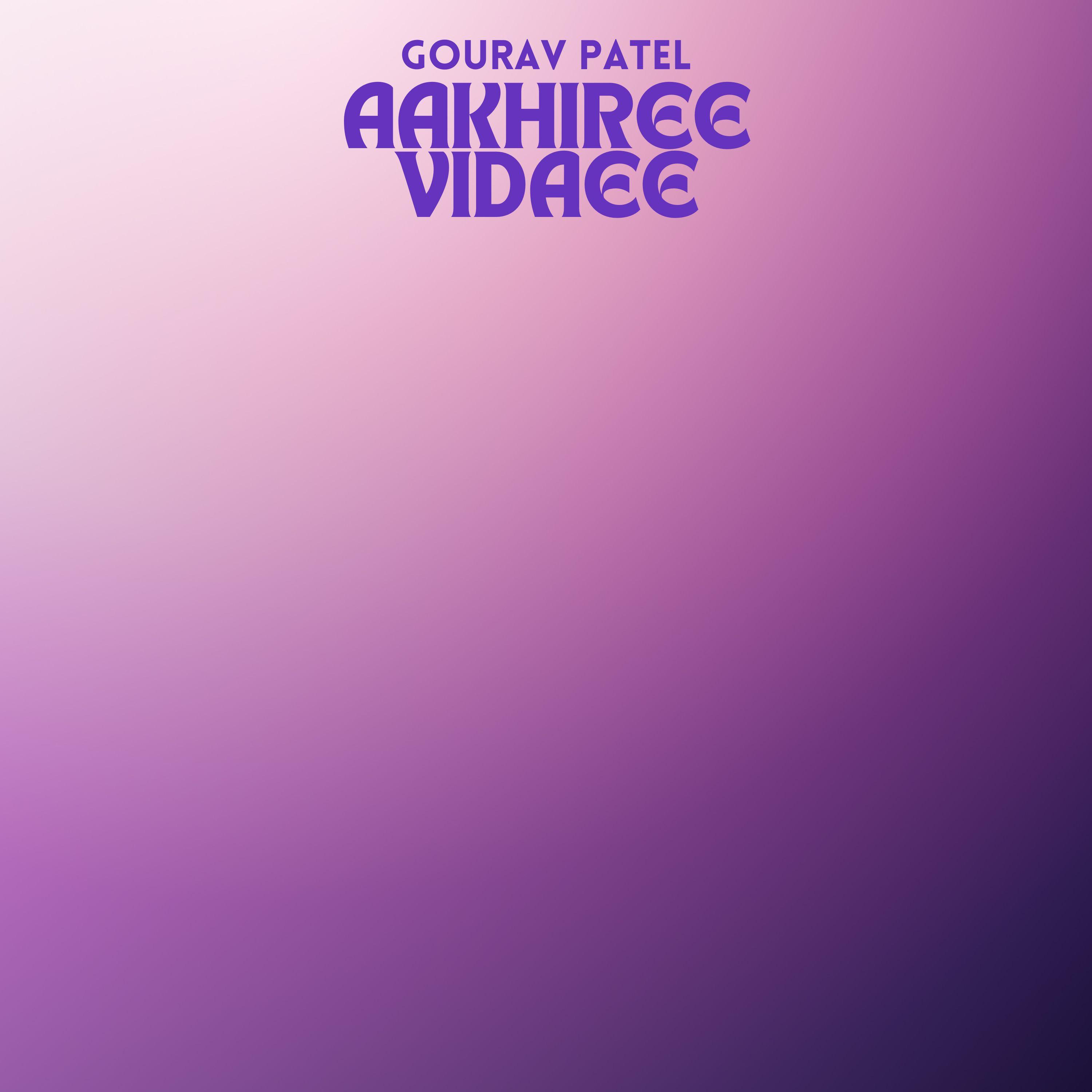 Aakhiree Vidaee - Gourav Patel - 单曲 - 网易云音乐