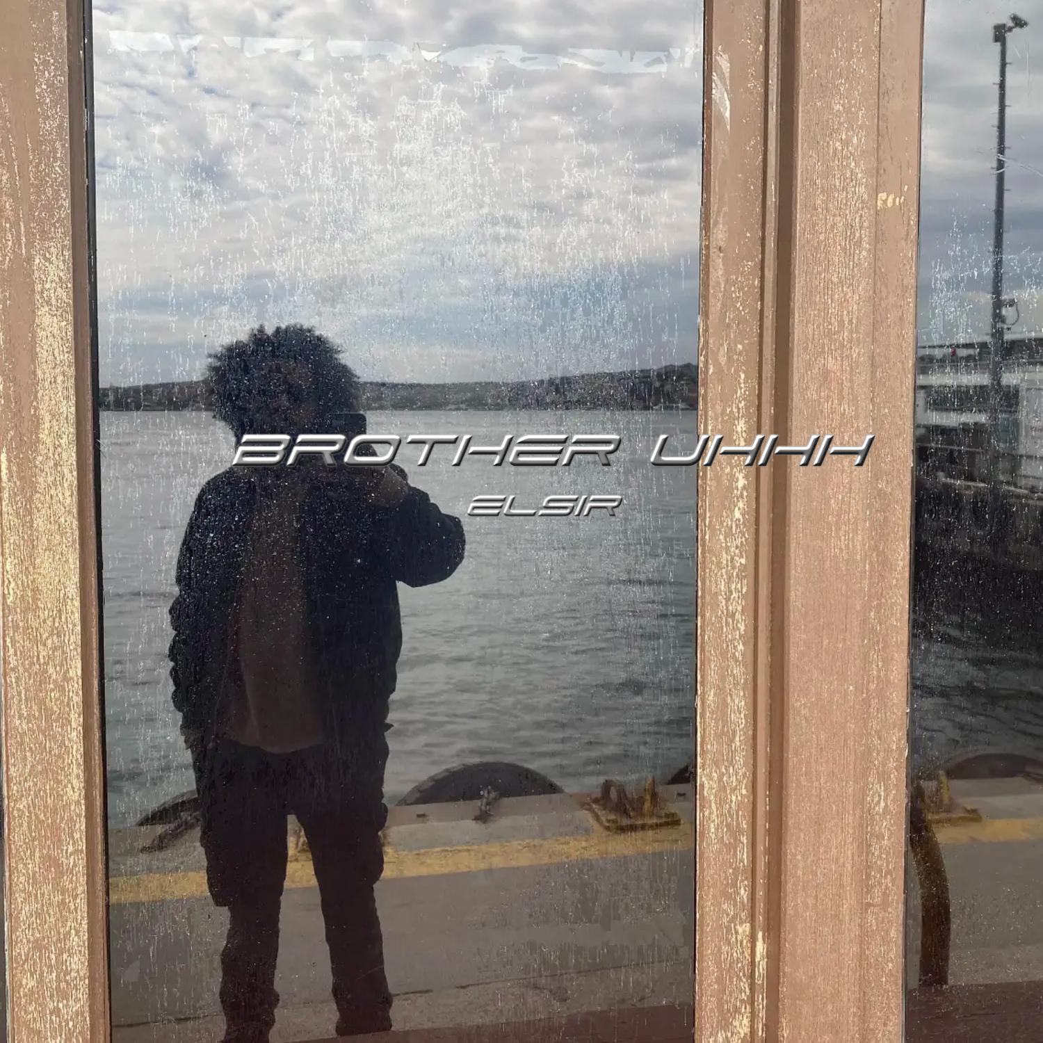 Brother Uhhh - ELSIR - 专辑 - 网易云音乐