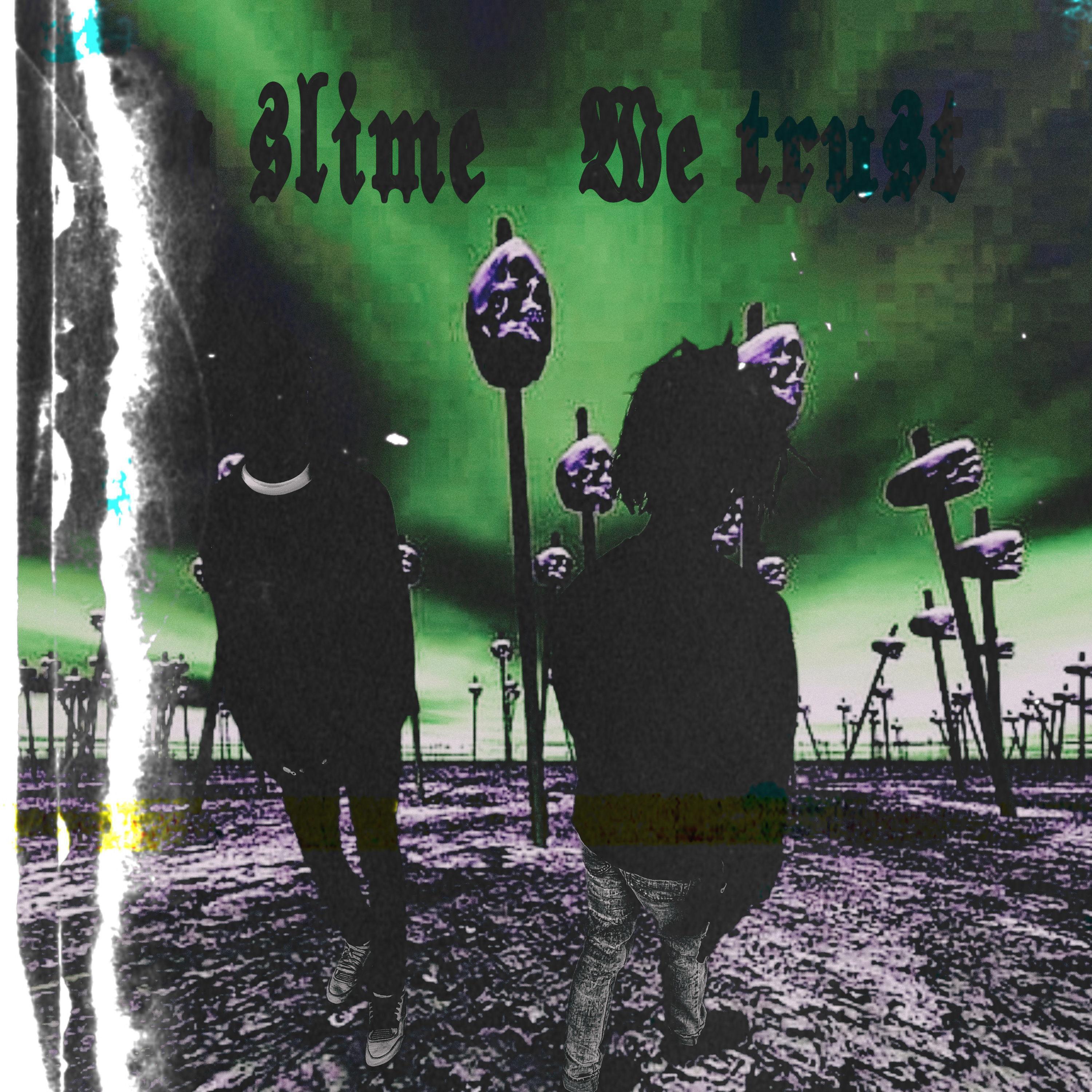 In slime we trust - 2faxeglo - 专辑 - 网易云音乐
