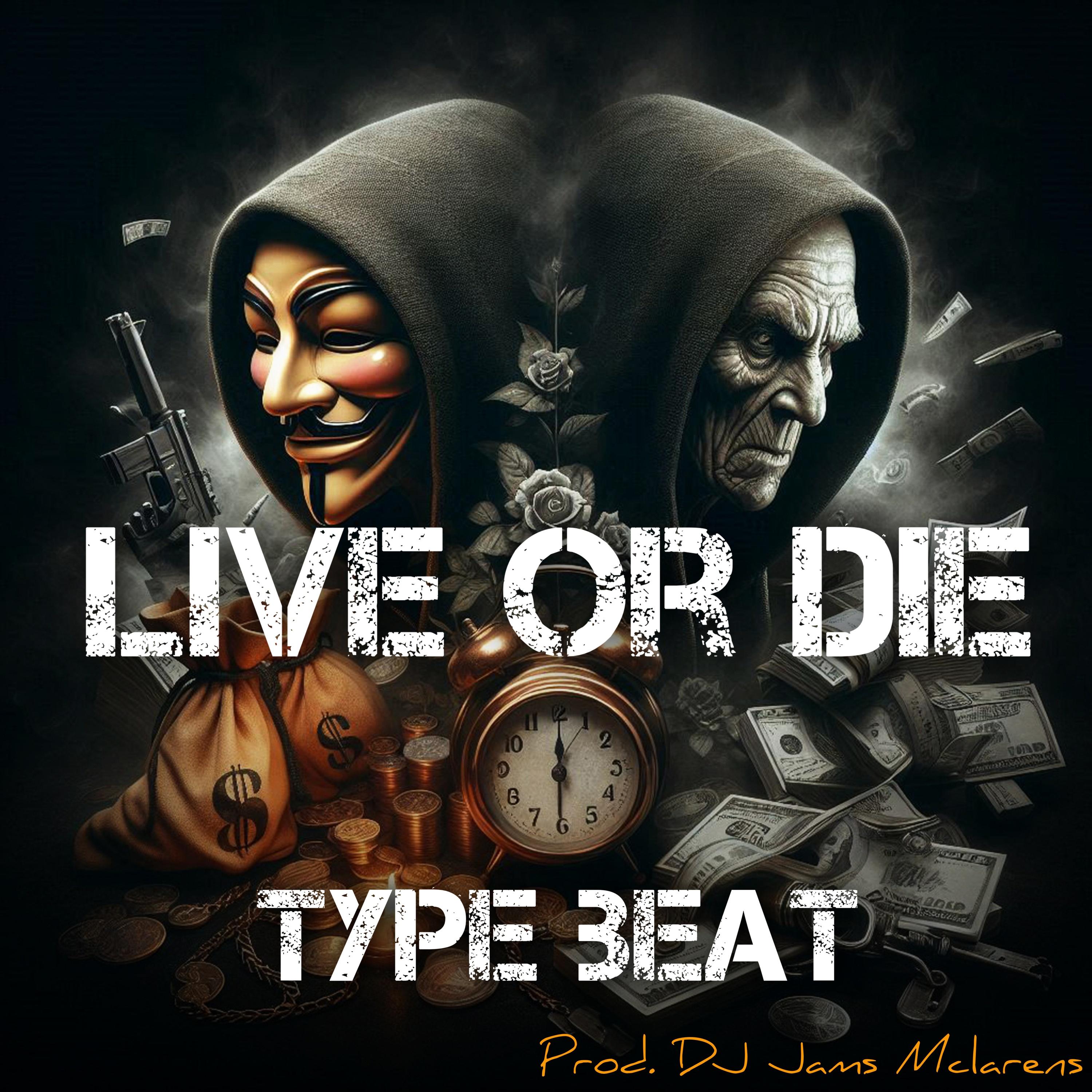 Live Or Die (Drill Type Beat) (Versión instrumental) - DJ Jams Mclarens ...