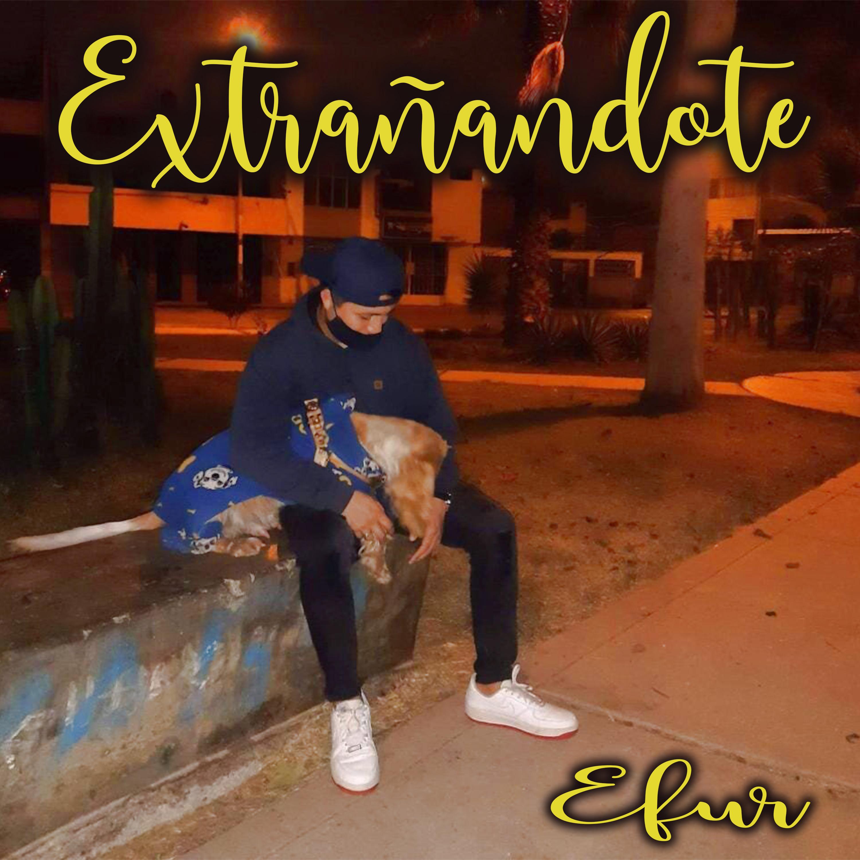 Extrañandote - Efur - 专辑 - 网易云音乐