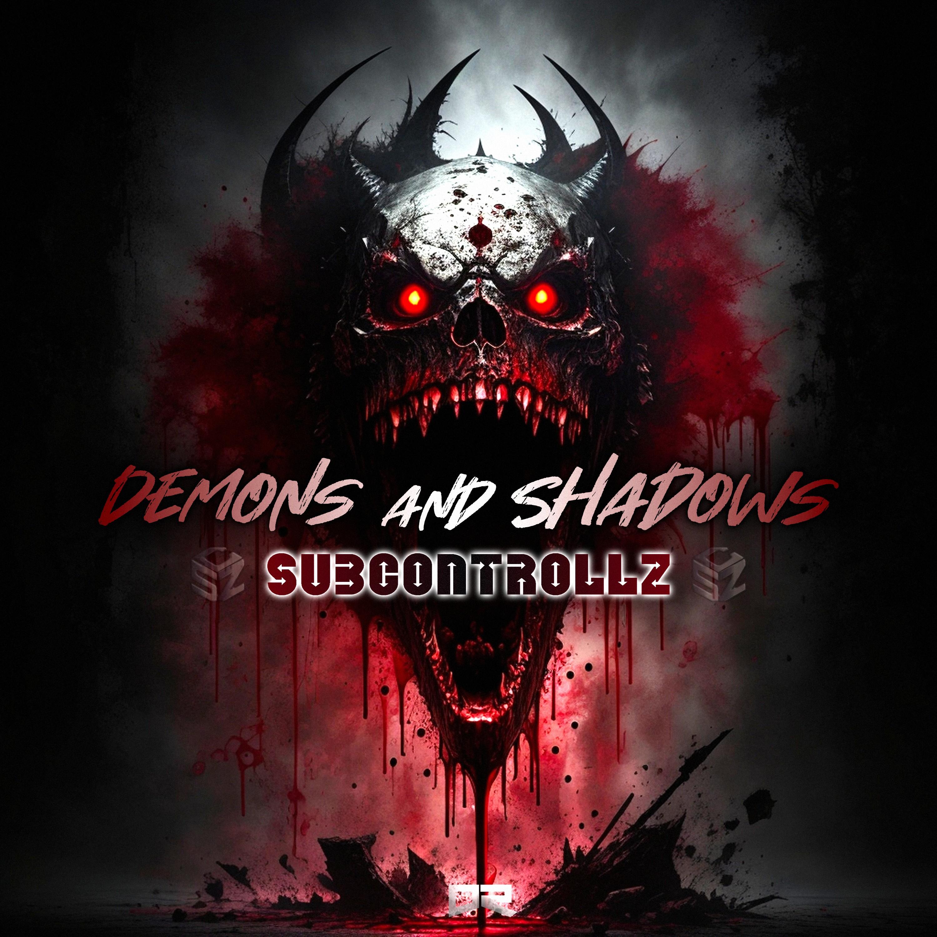 Demons and Shadows - SubControllZ - 单曲 - 网易云音乐