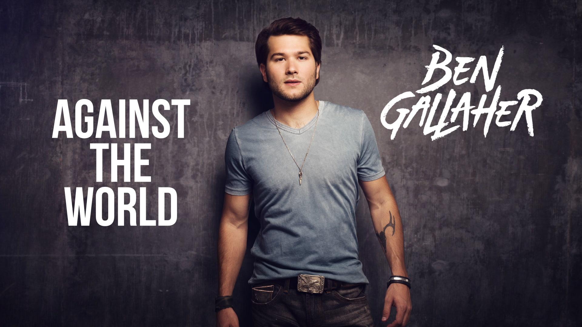 Against the World (Audio) - Ben Gallaher - 高清MV - 网易云音乐