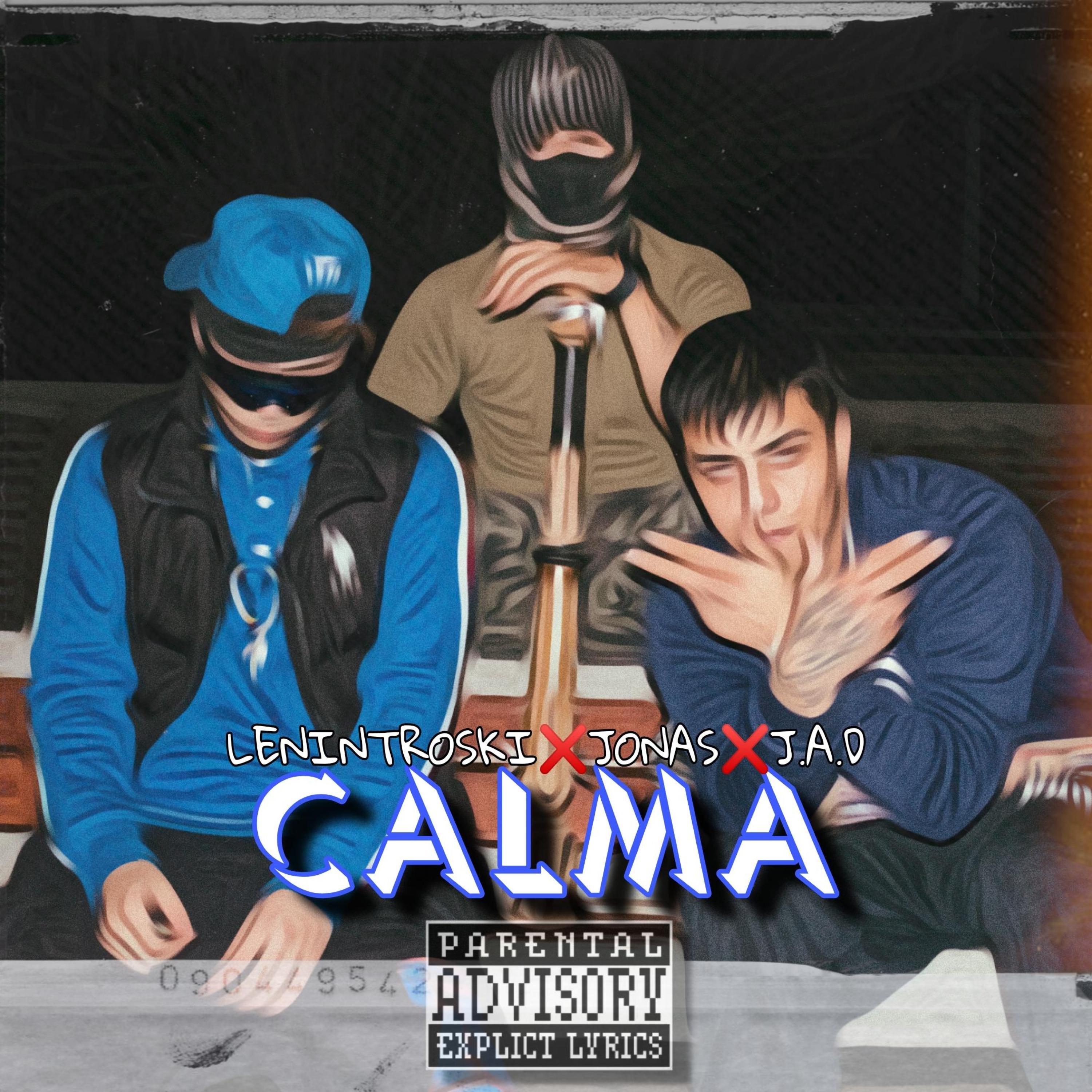 CALMA (feat. JONAS A.Y & J.A.D) - LENINTROSKI/Jonas A.Y/J.A.D - 单曲 - 网易云音乐