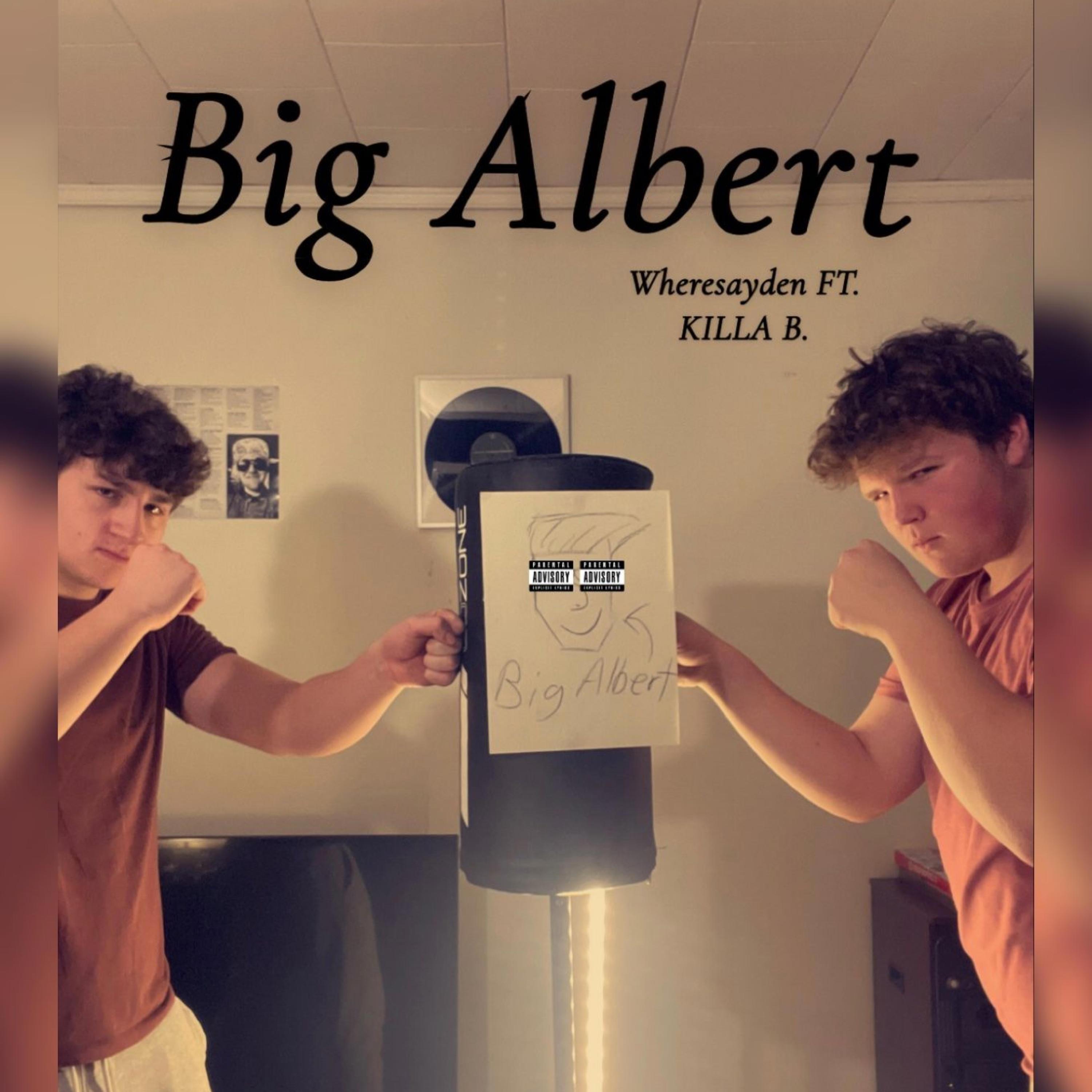 Big Albert (feat. KILLA B.) - Wheresayden/Killa B. - 单曲 - 网易云音乐