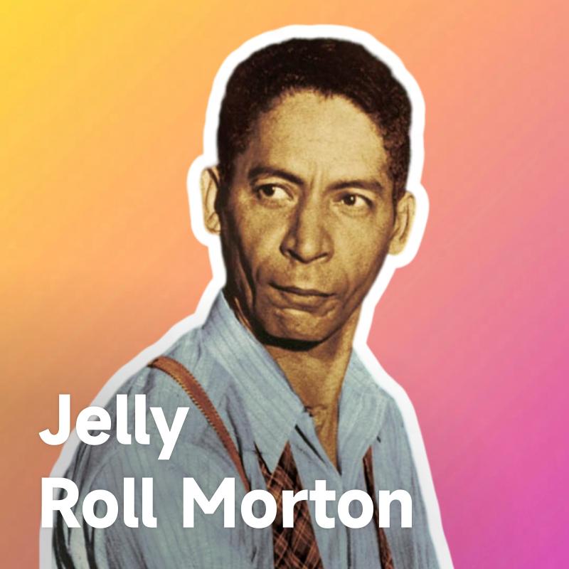Jelly Roll Morton | 早期爵士乐巨人 - 歌单 - 网易云音乐