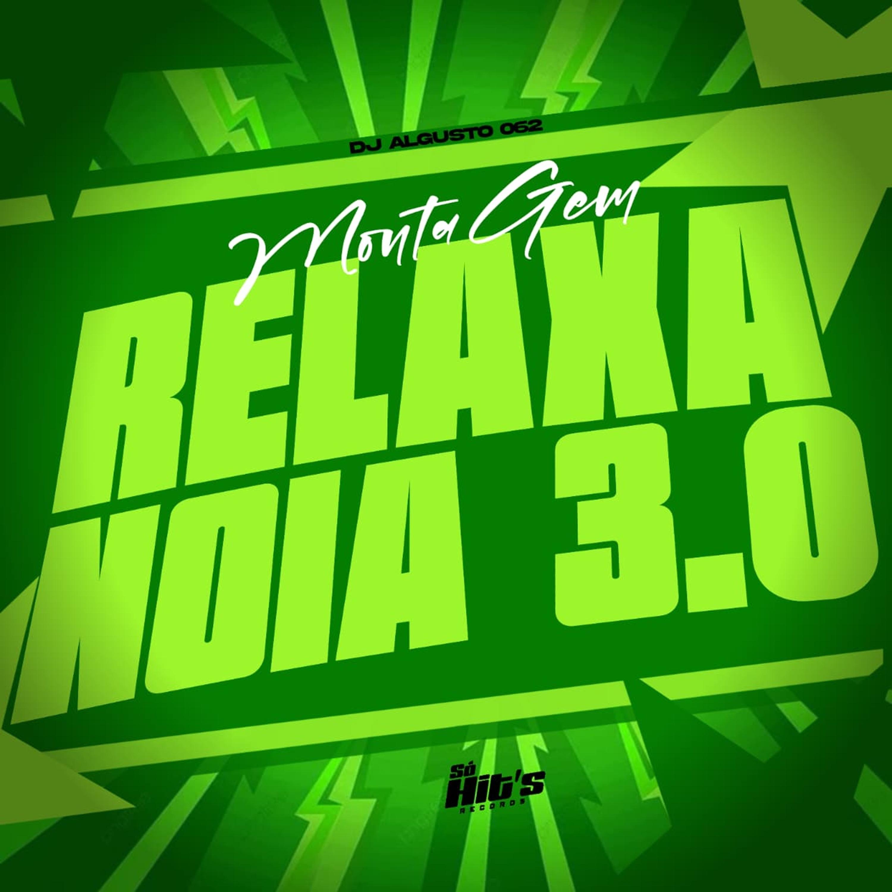 Montagem Relaxa Noia 3.0 - Dj Algusto 062 - 单曲 - 网易云音乐
