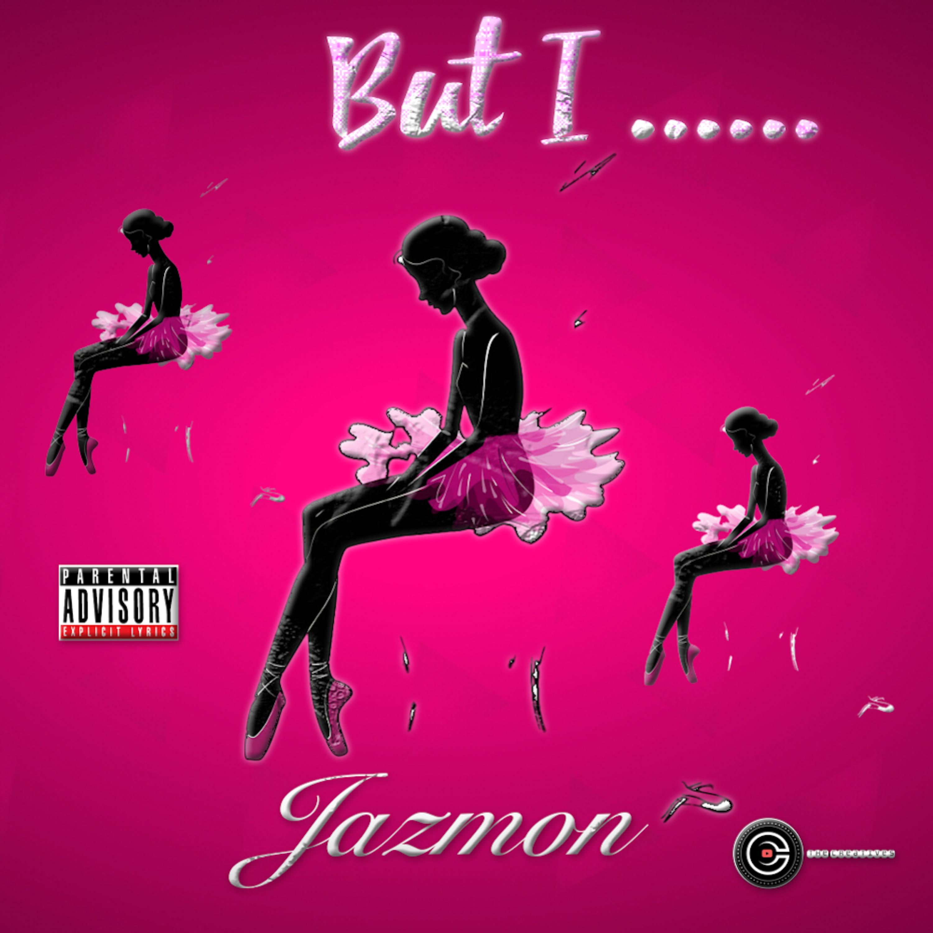 But I - Jazmon The Artist - 单曲 - 网易云音乐