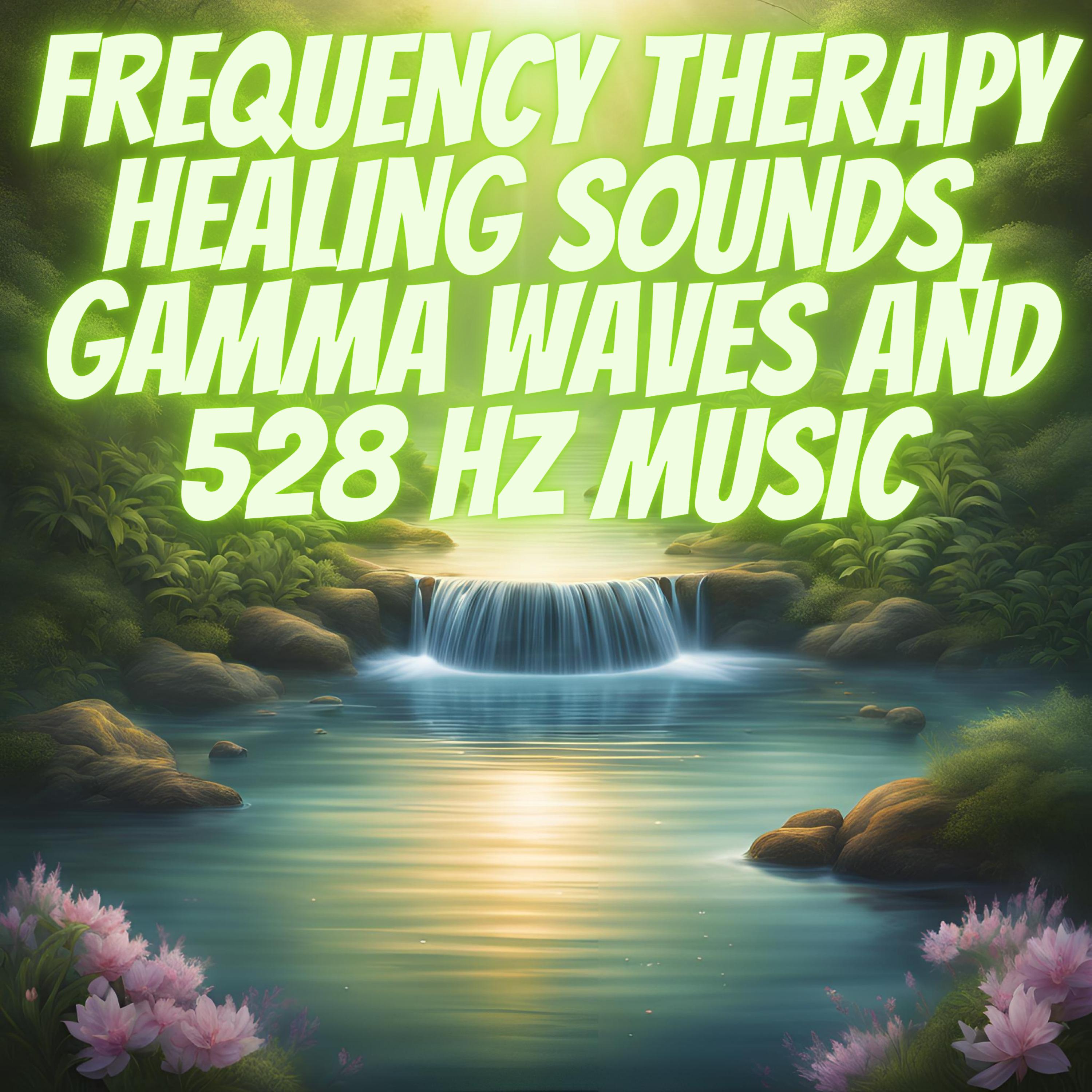 Frequency Therapy Healing Sounds, Gamma Waves and 528 Hz Music - God ...