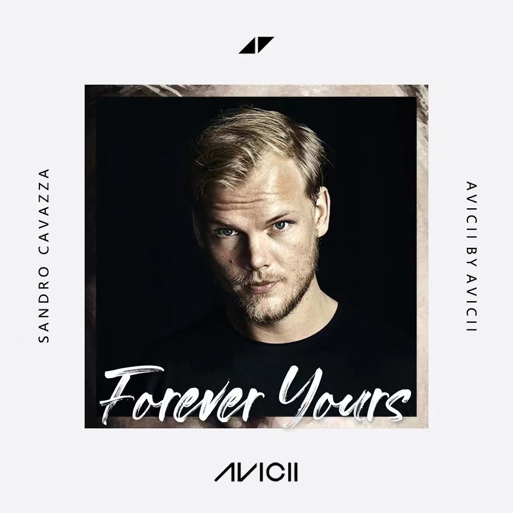 Avicii - Forever Yours（Avicii by Avicii） - Avicii（Tim Bergling） - 电台节目 ...