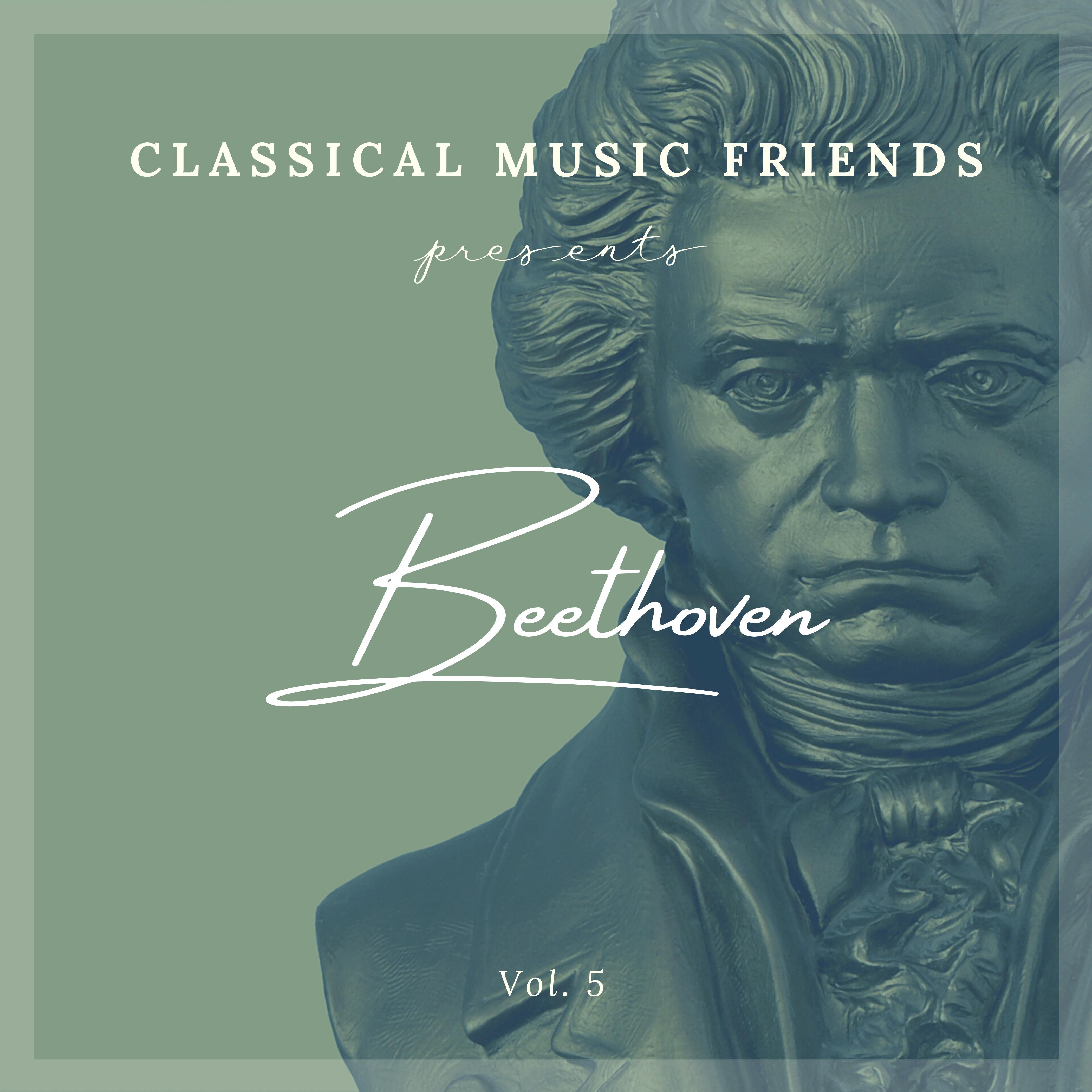 Classical Music Friends Presents Beethoven, Vol. 5 - Classical Music ...