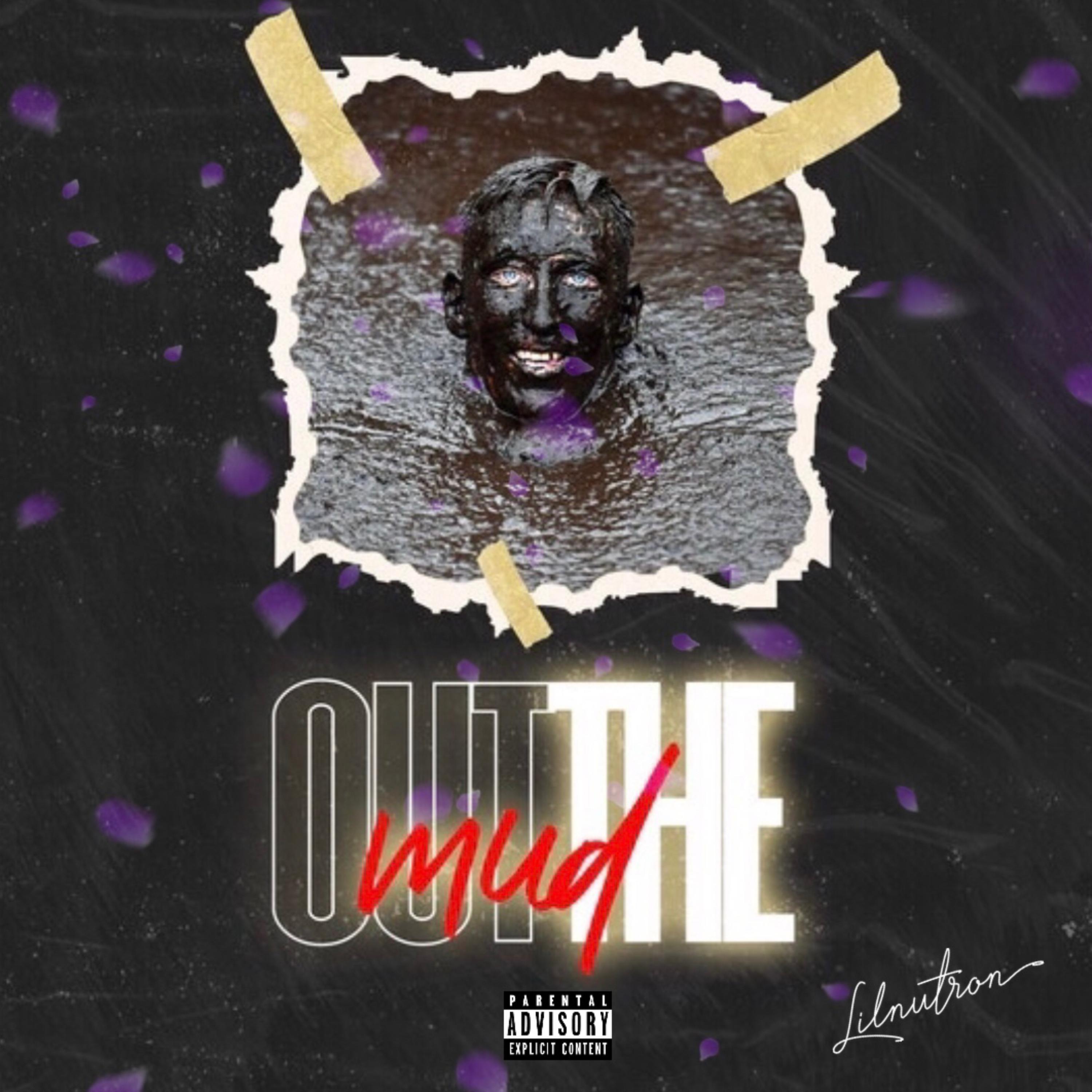 Out The Mud - Lilnutron - 专辑 - 网易云音乐