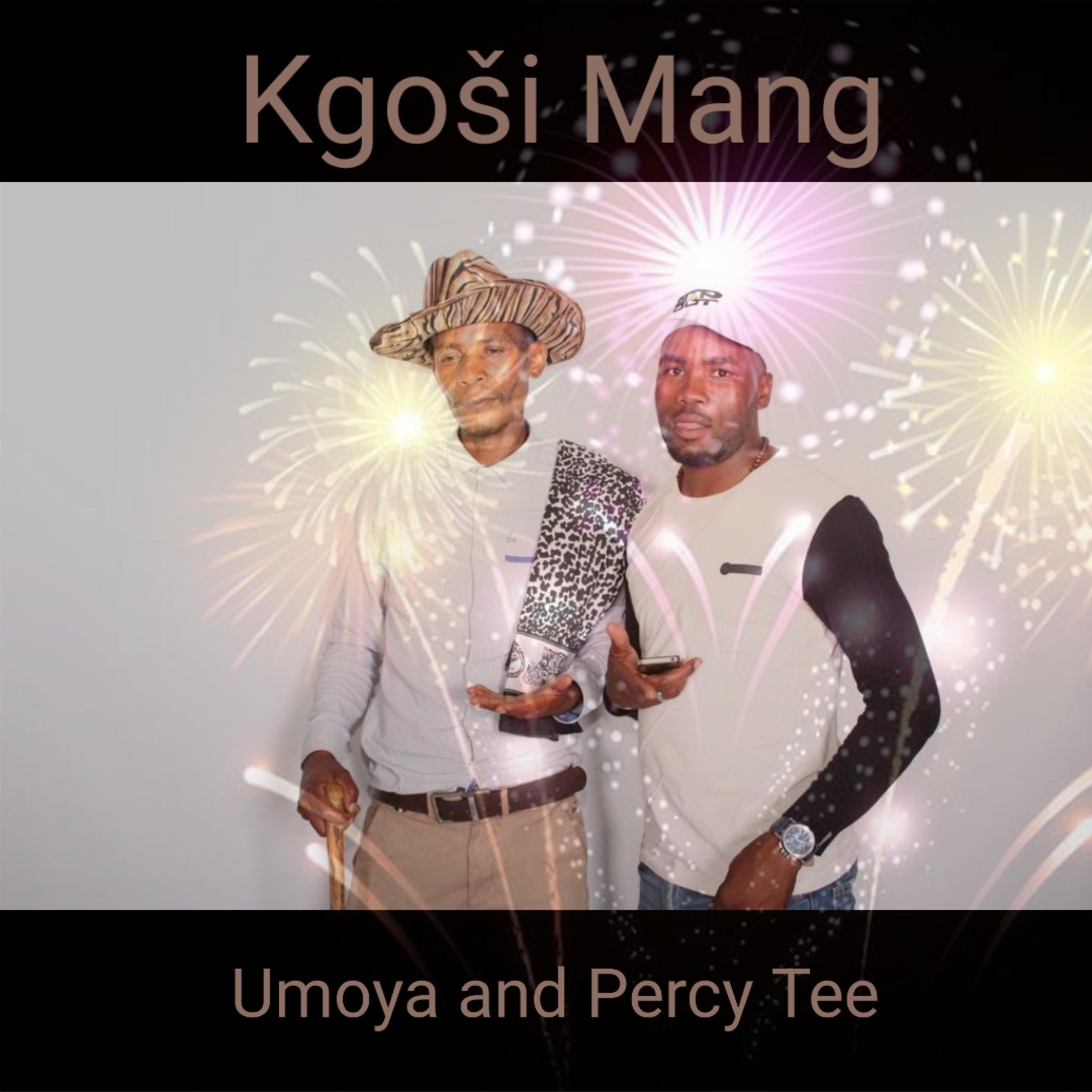 Kgosi Mang (feat. UMOYA) (Radio Edit) - Percy Tee/Umoya - 单曲 - 网易云音乐