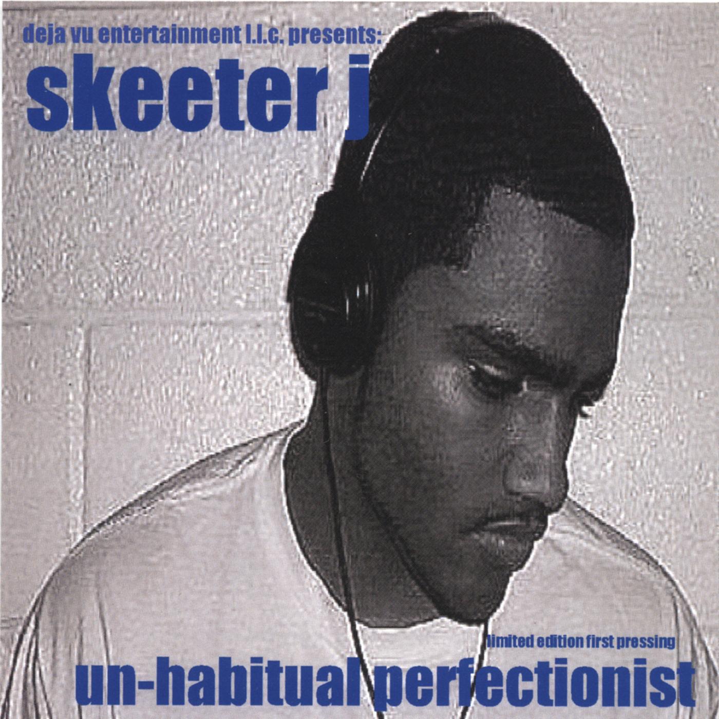 un-habitual perfectionist - Skeeter J - 单曲 - 网易云音乐