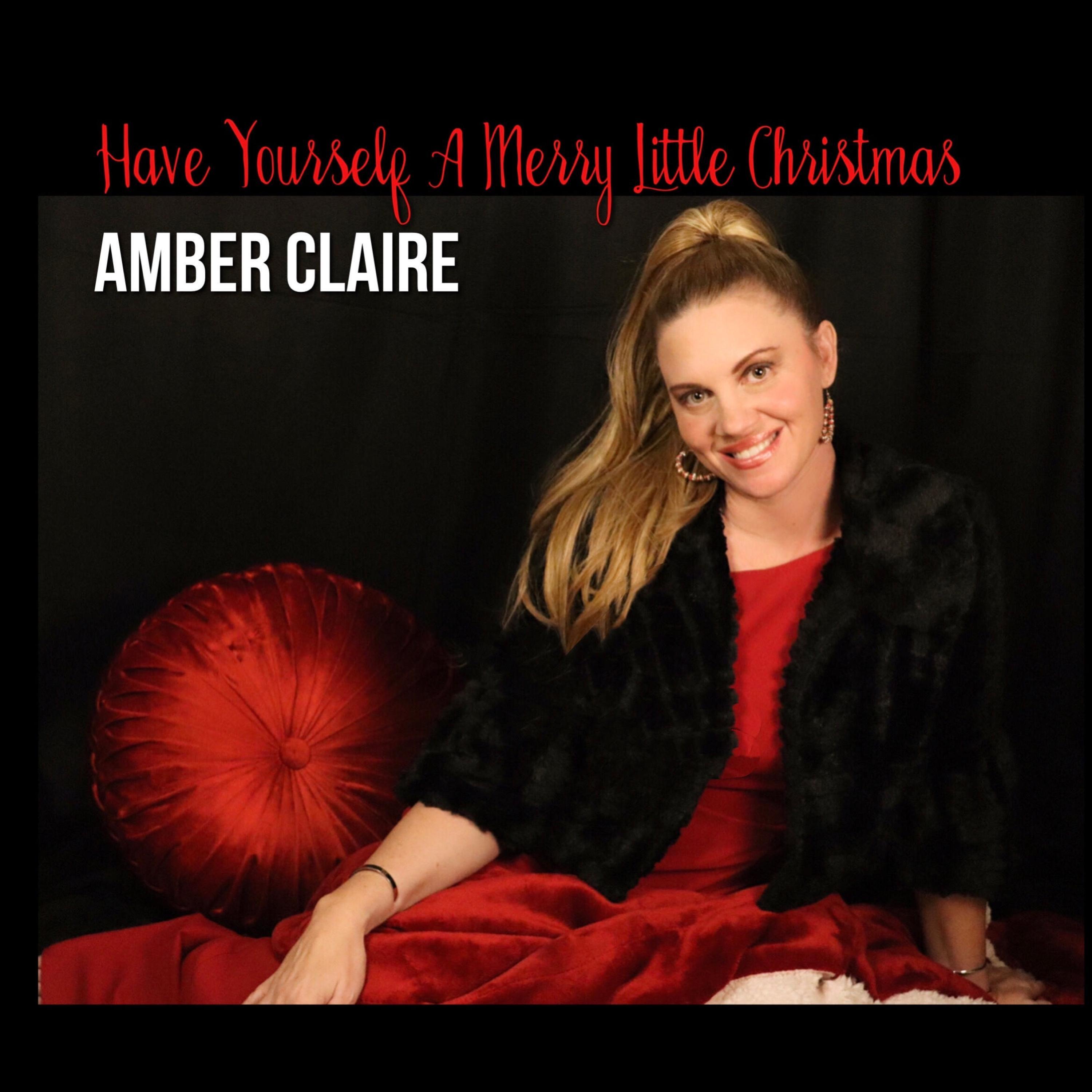 Have Yourself A Merry Little Christmas - Amber Claire - 单曲 - 网易云音乐