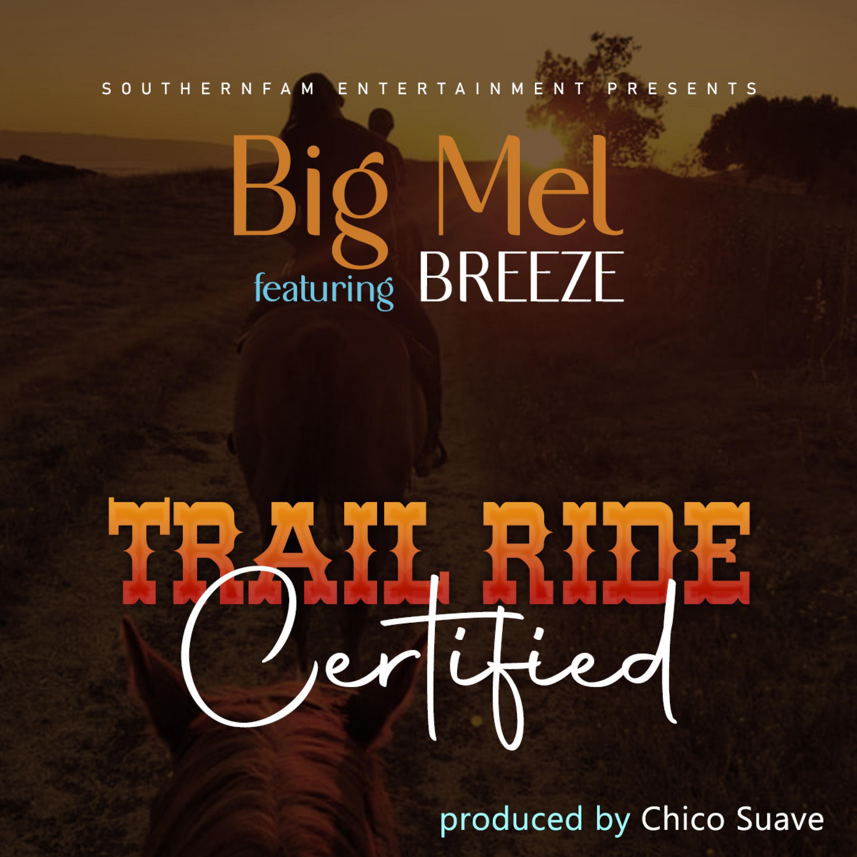 Trail Ride Certified - Big Mel - 专辑 - 网易云音乐