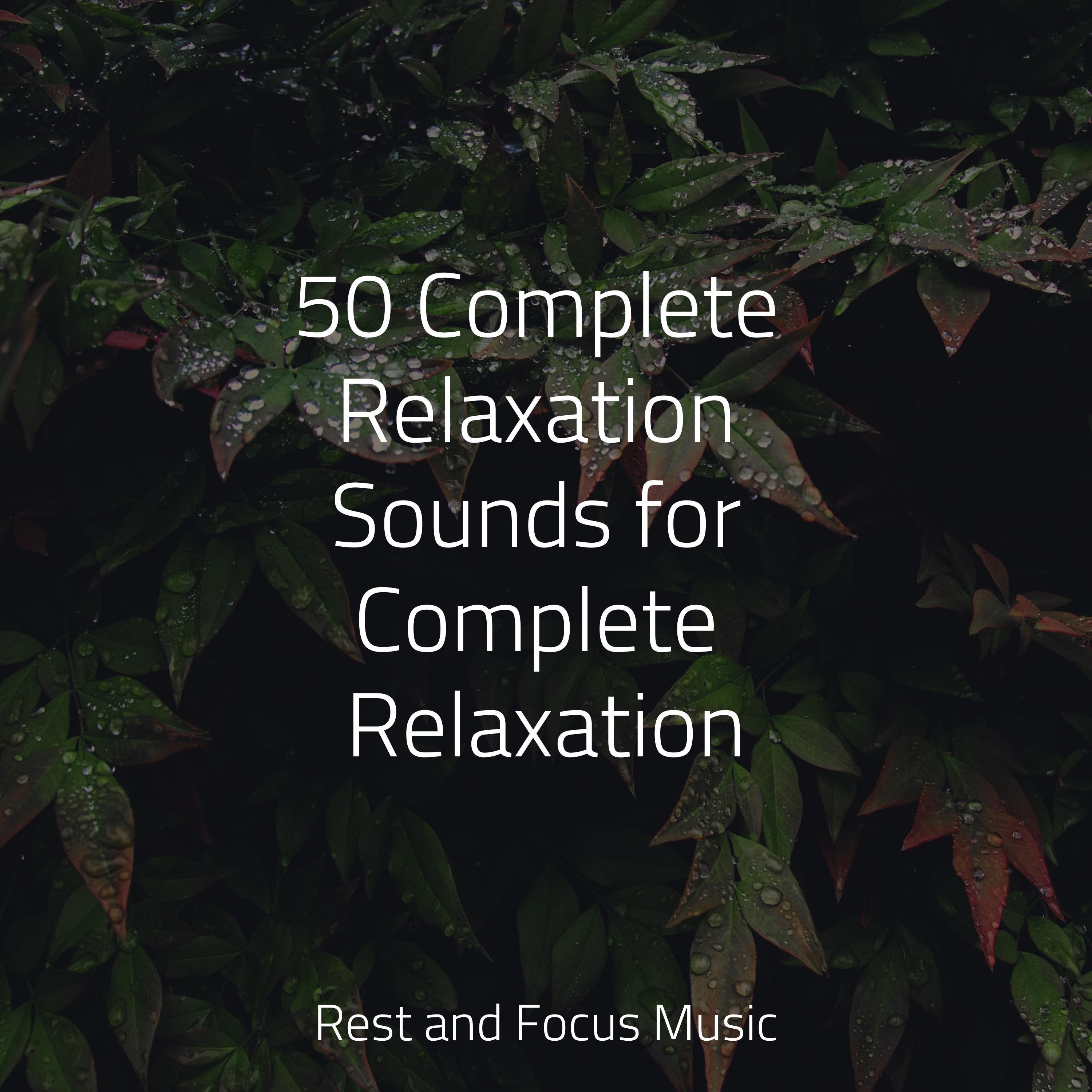 50 Complete Relaxation Sounds for Complete Relaxation - Música Zen ...