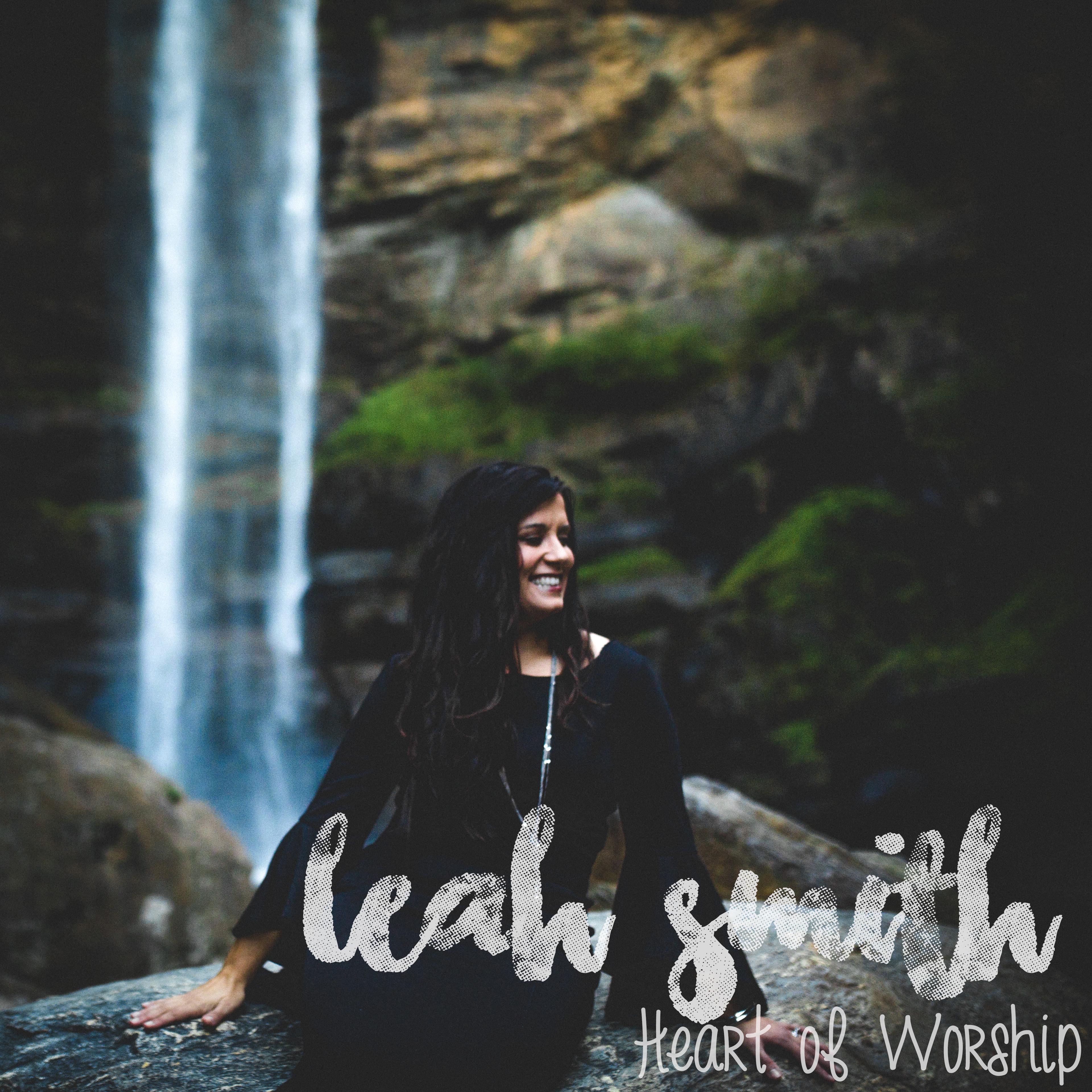 Heart of Worship - Leah Smith - 专辑 - 网易云音乐