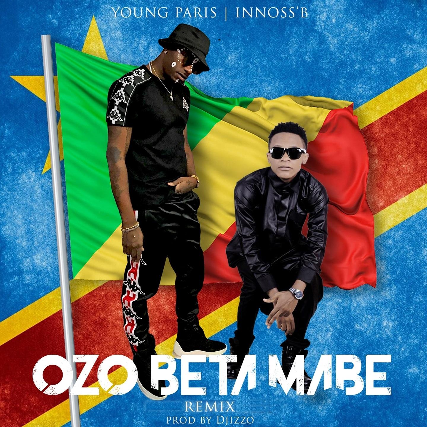 Ozo Beta Mabe (Remix) - Innoss'B/Young Paris - 单曲 - 网易云音乐