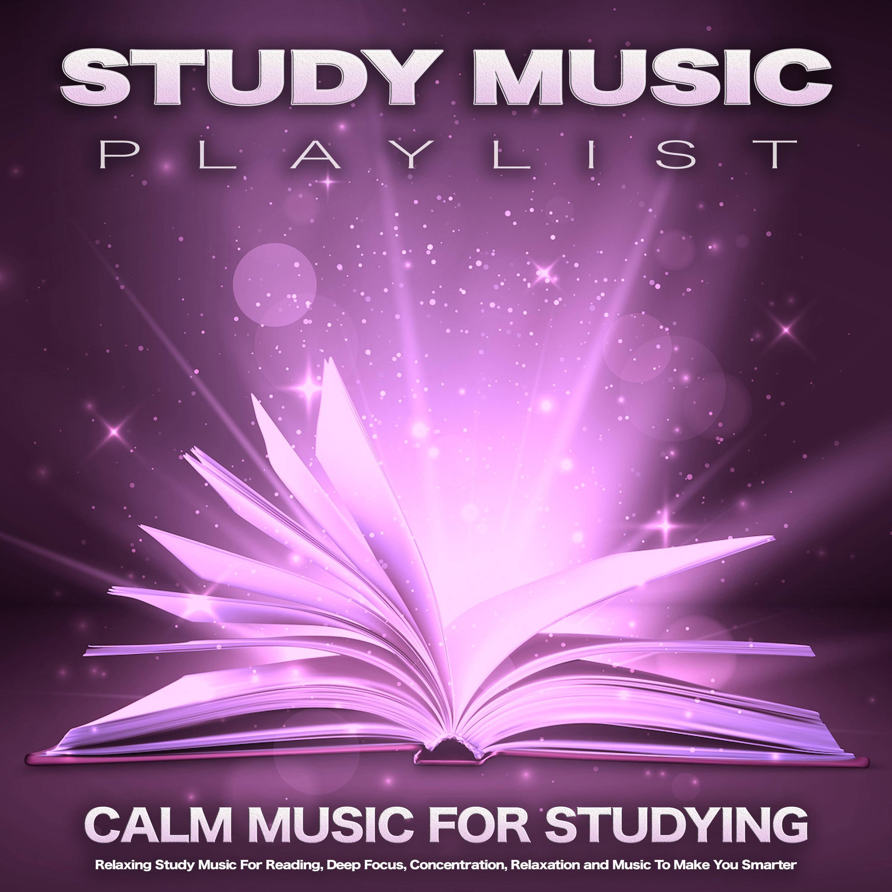 Study Music Playlist: Calm Music For Studying, Relaxing Study Music For ...