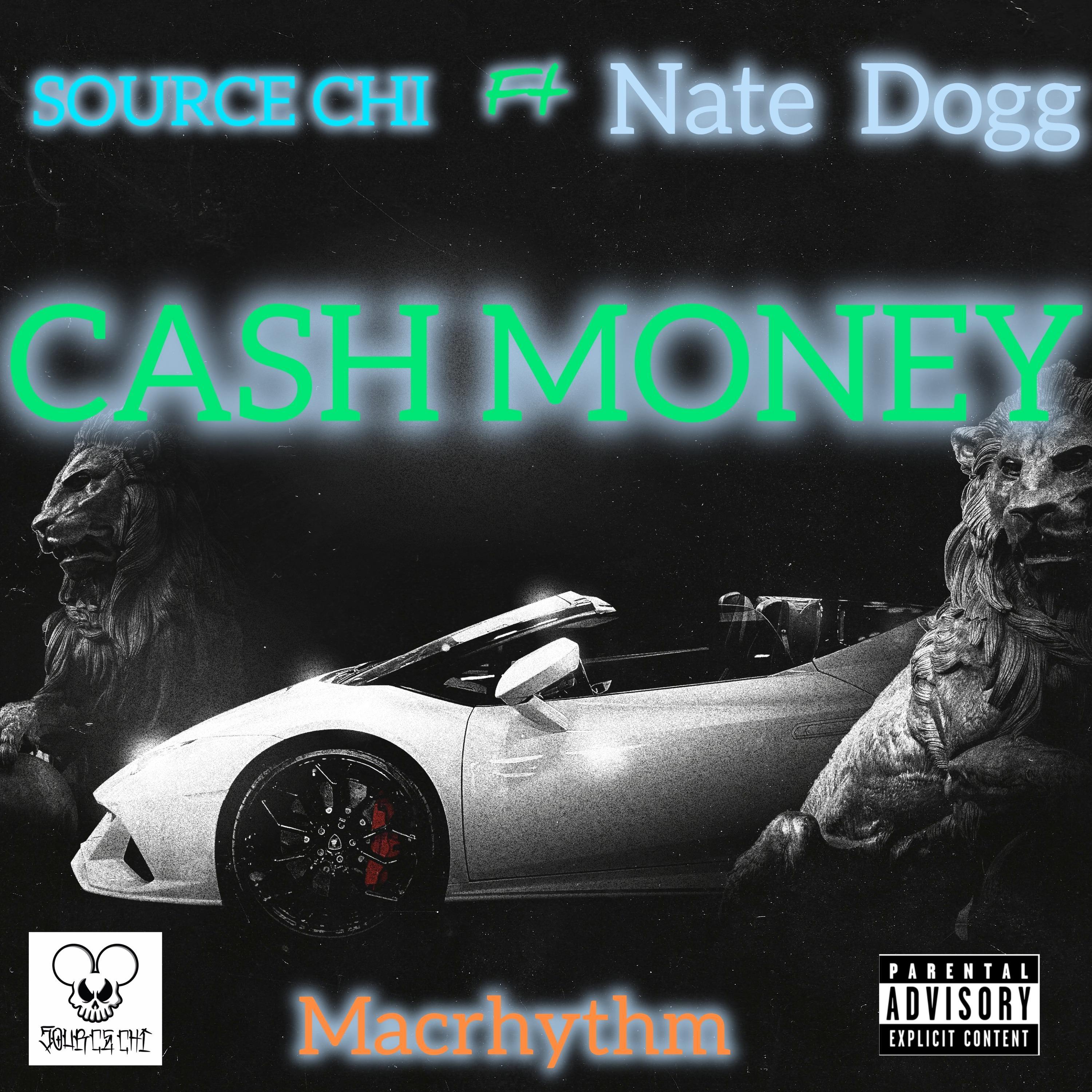 CASH MONEY (feat. Nate Dogg & MACRHYTHM) - SOURCE CHI/Nate Dogg ...