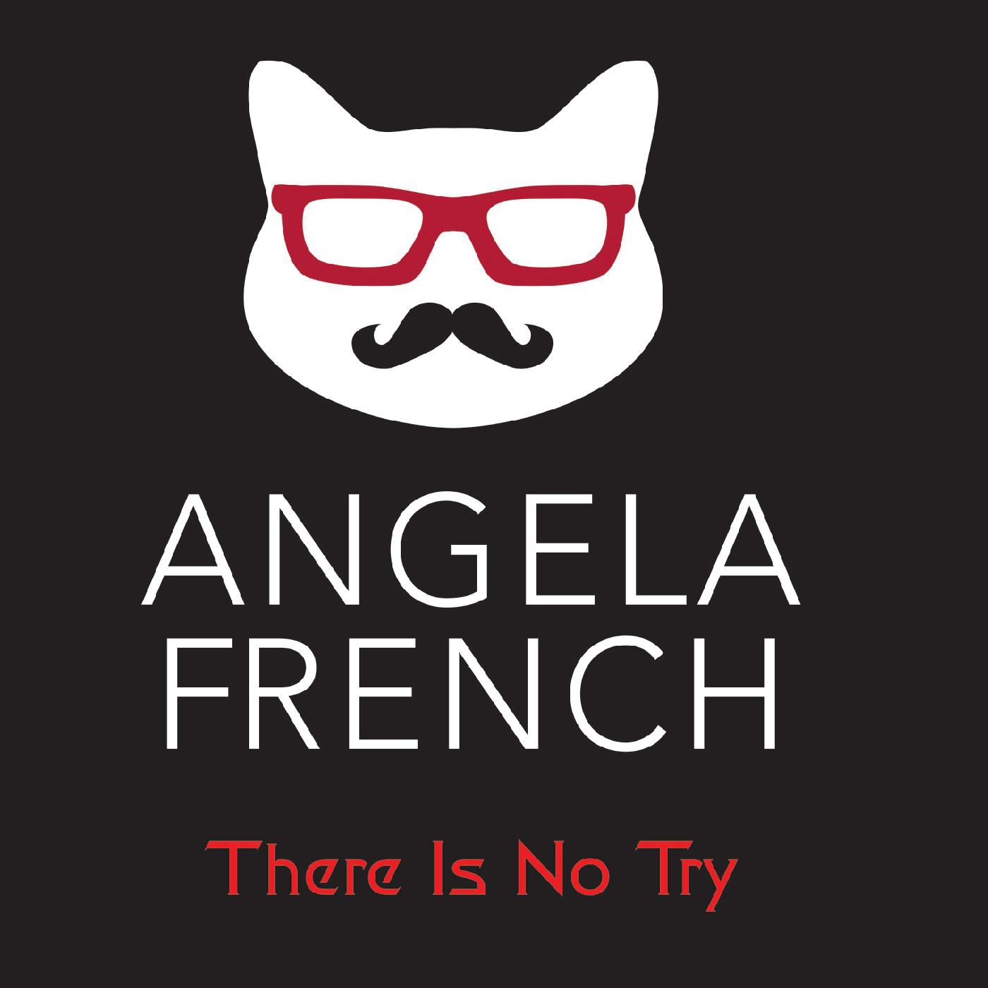 There Is No Try - Angela French - 专辑 - 网易云音乐