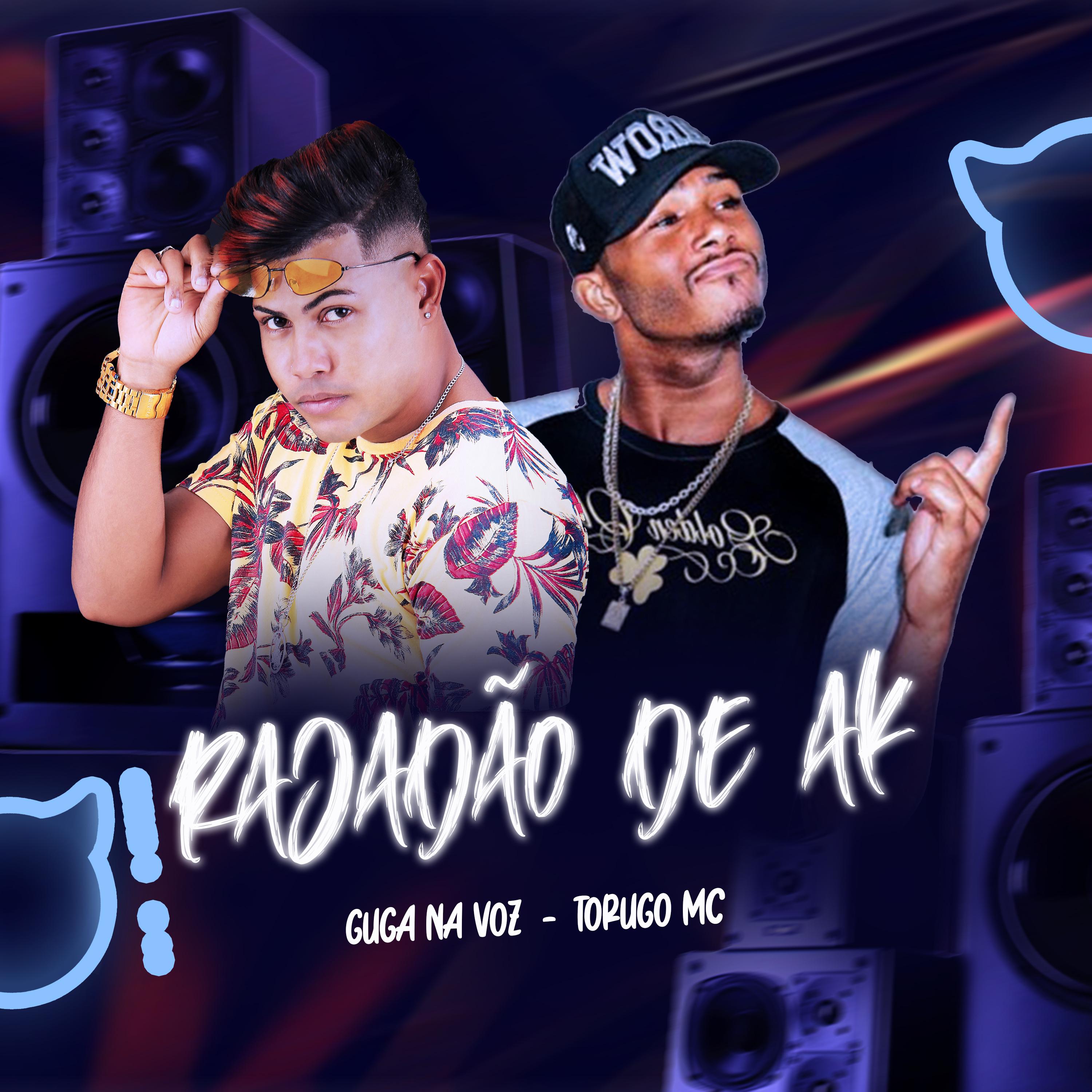 Rajadão de Ak - GUGA NA VOZ/Torugo mc - 单曲 - 网易云音乐