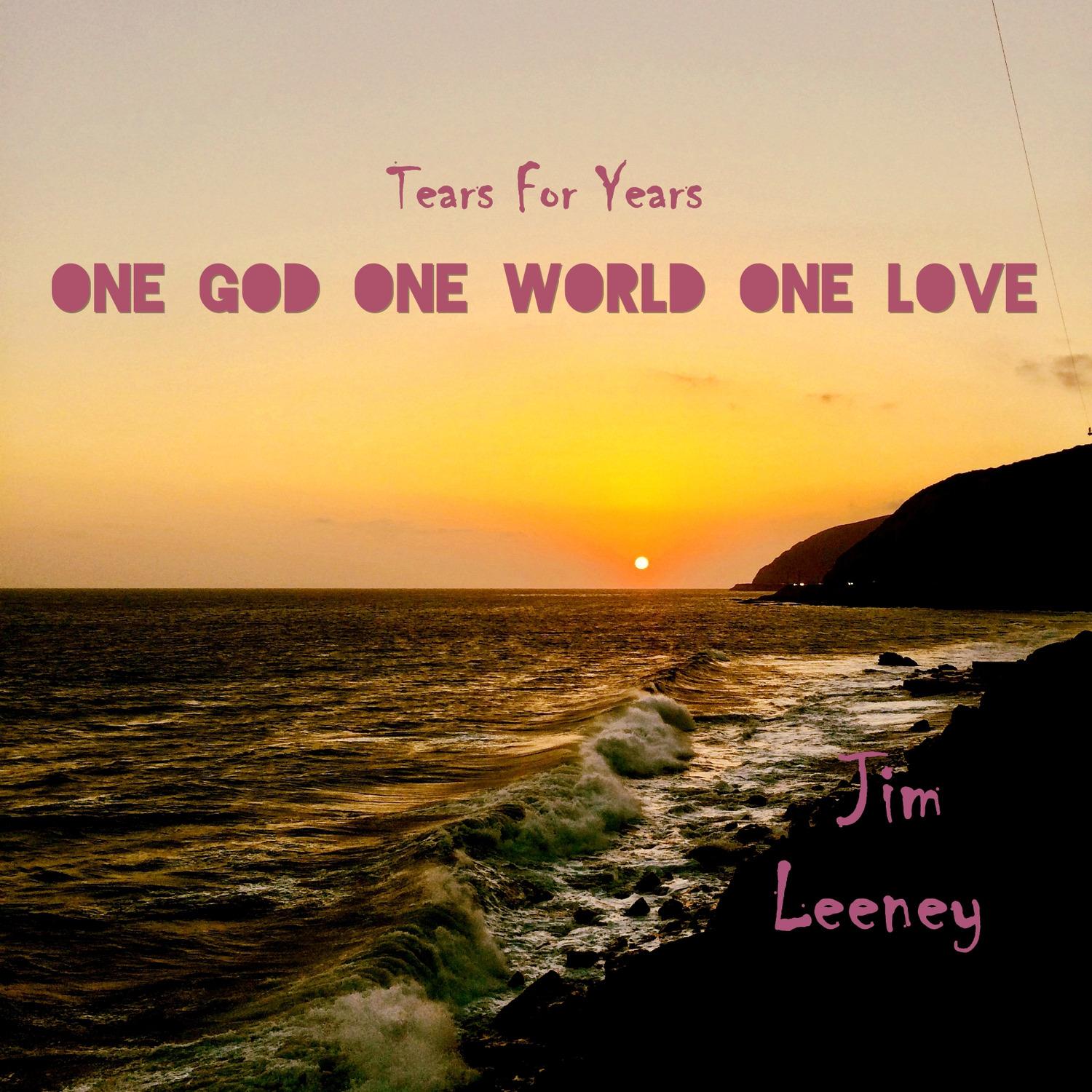 One God One World One Love - Tears for Years - 专辑 - 网易云音乐