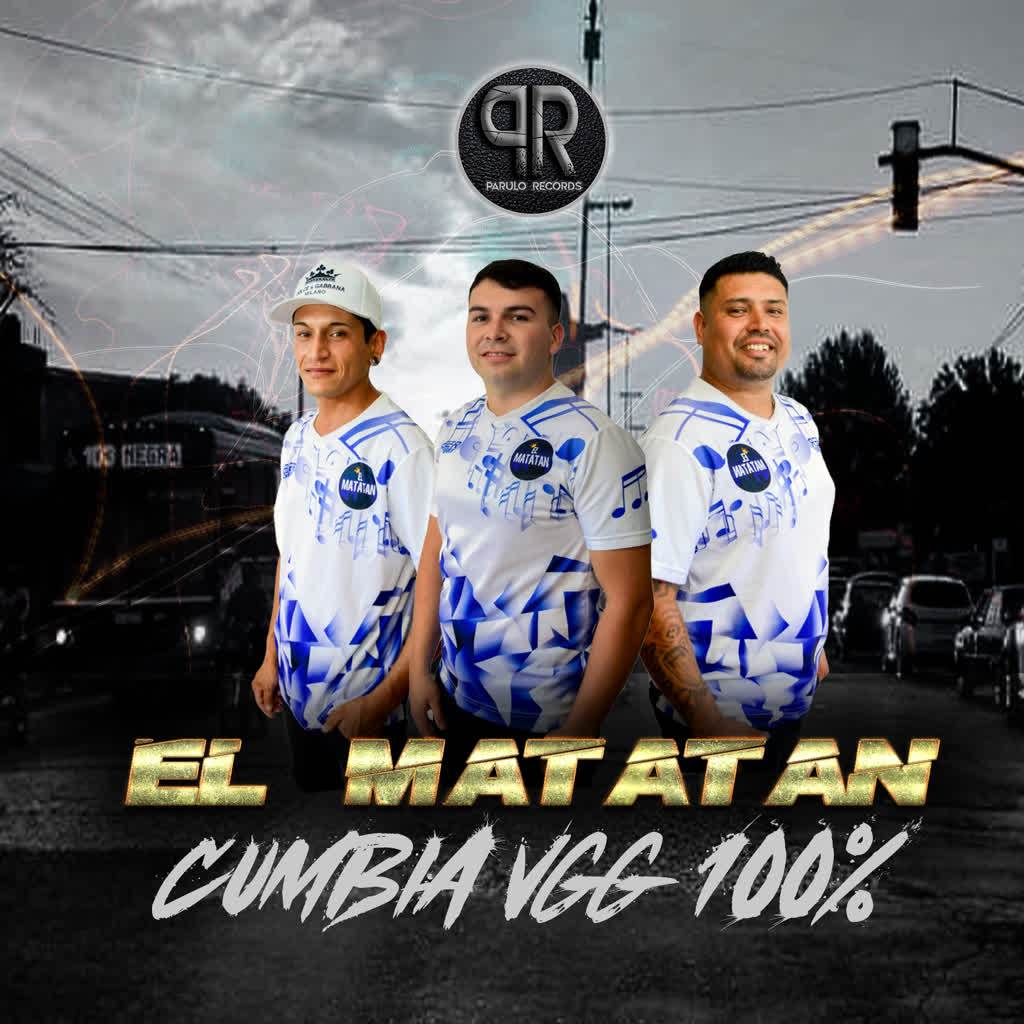 Cumbia VGG 100% - El Matatan - 专辑 - 网易云音乐