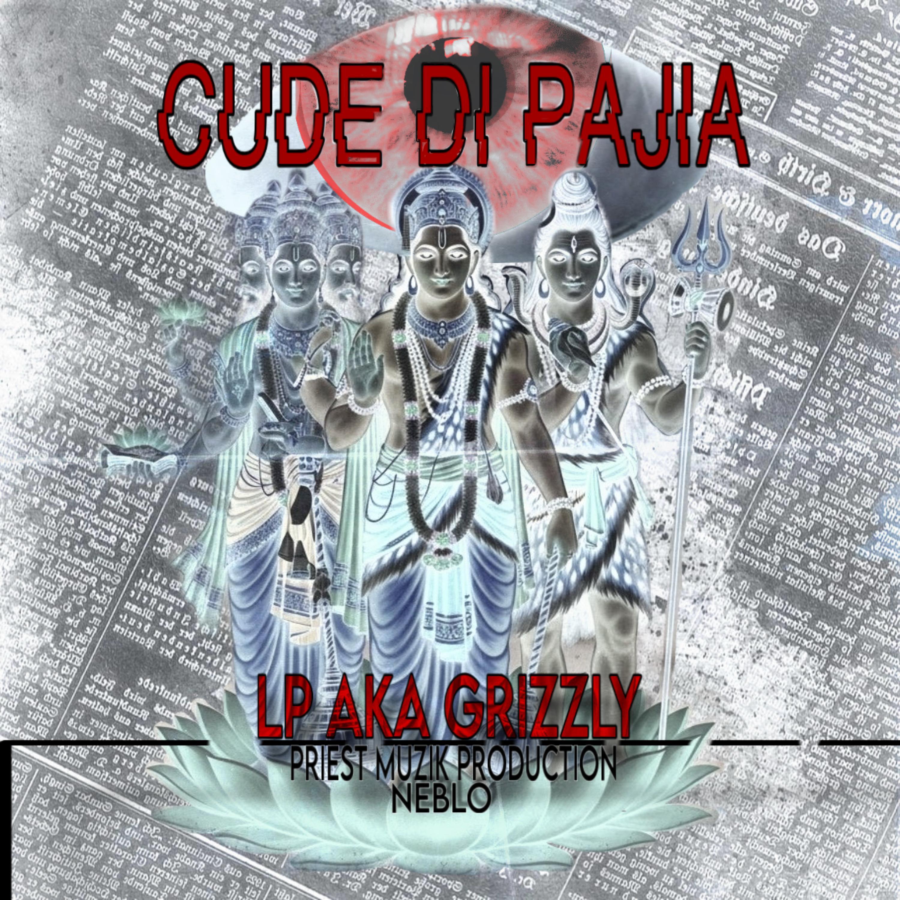 CUDE DI PAJIA PriestMuzikProd. - L.P. Aka Grizzly - 单曲 - 网易云音乐