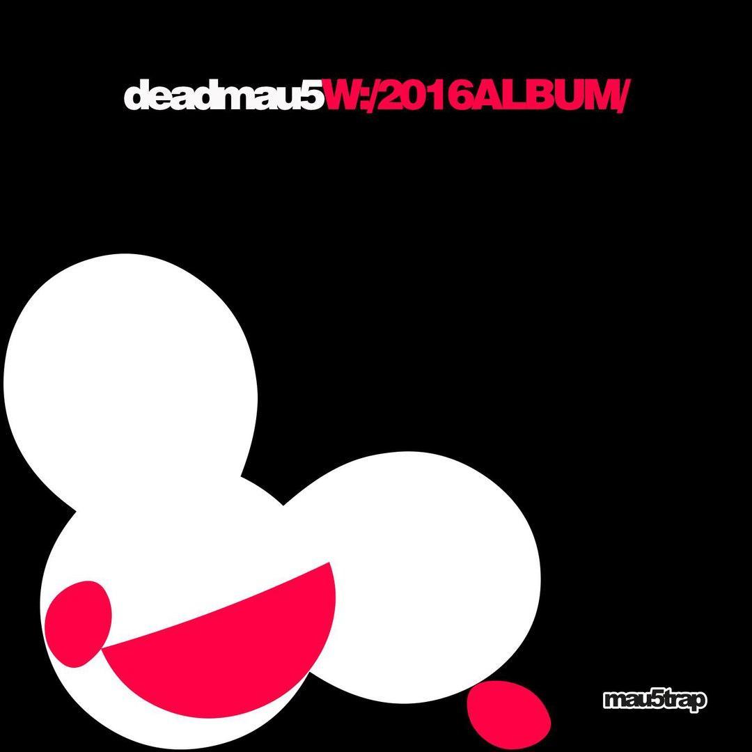 Deadmau5 – Unreleased Album 2k16 - Welphen Radio - 电台节目 - 网易云音乐