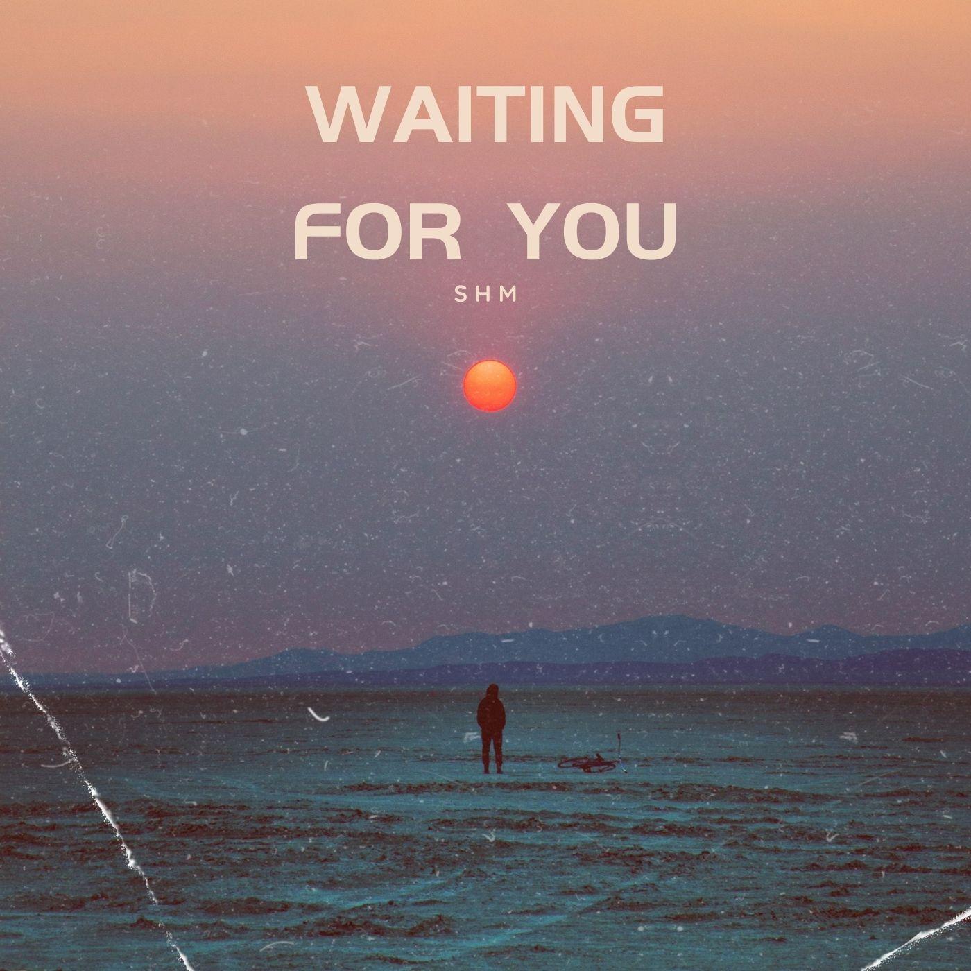 Waiting for you - S H M - 专辑 - 网易云音乐