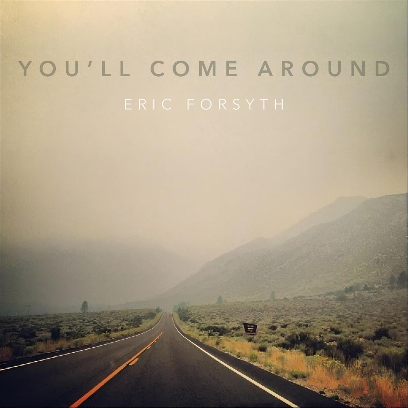 You’ll Come Around - Eric Forsyth - 专辑 - 网易云音乐