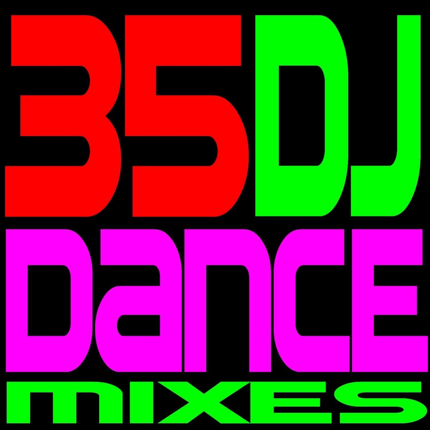 35 DJ Dance Mixes - Dance Hits! Remixed - 专辑 - 网易云音乐