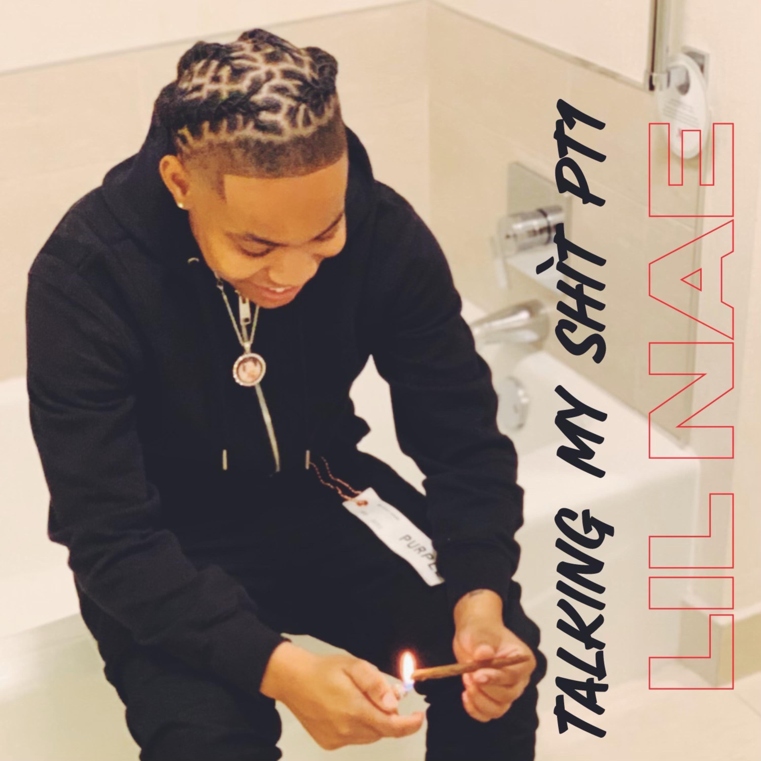 Talkin My Shi - Lil Nae - 专辑 - 网易云音乐