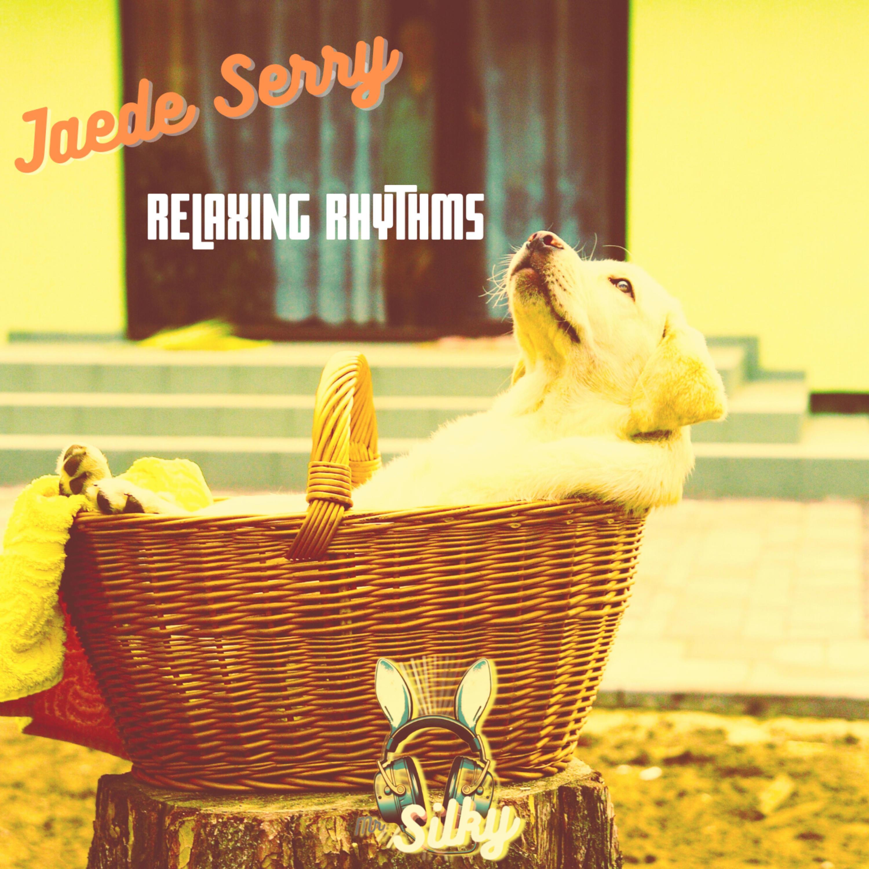 Relaxing Rhythms - Jaede Serry - 专辑 - 网易云音乐