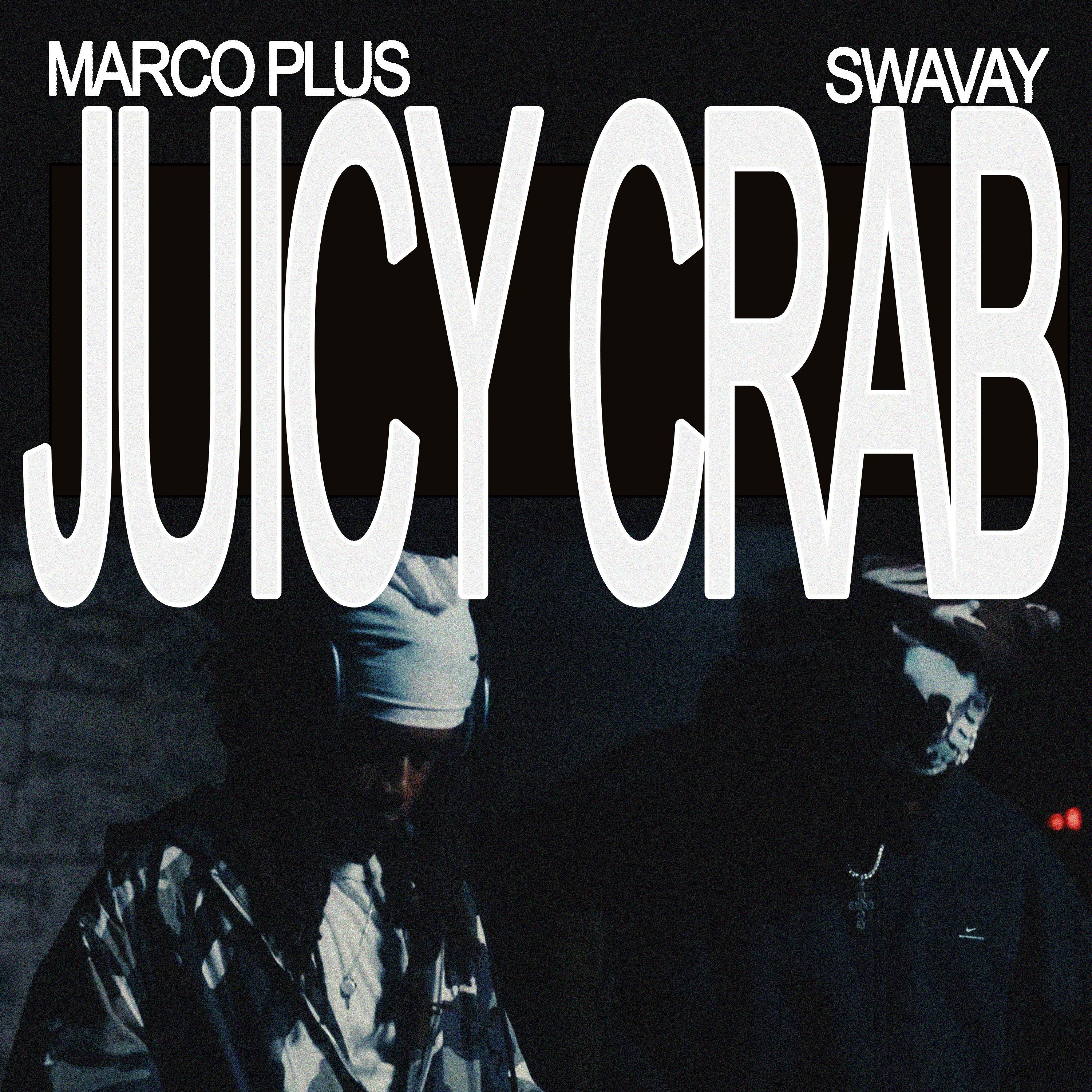 Juicy Crab - MARCO PLUS/SwaVay - 单曲 - 网易云音乐