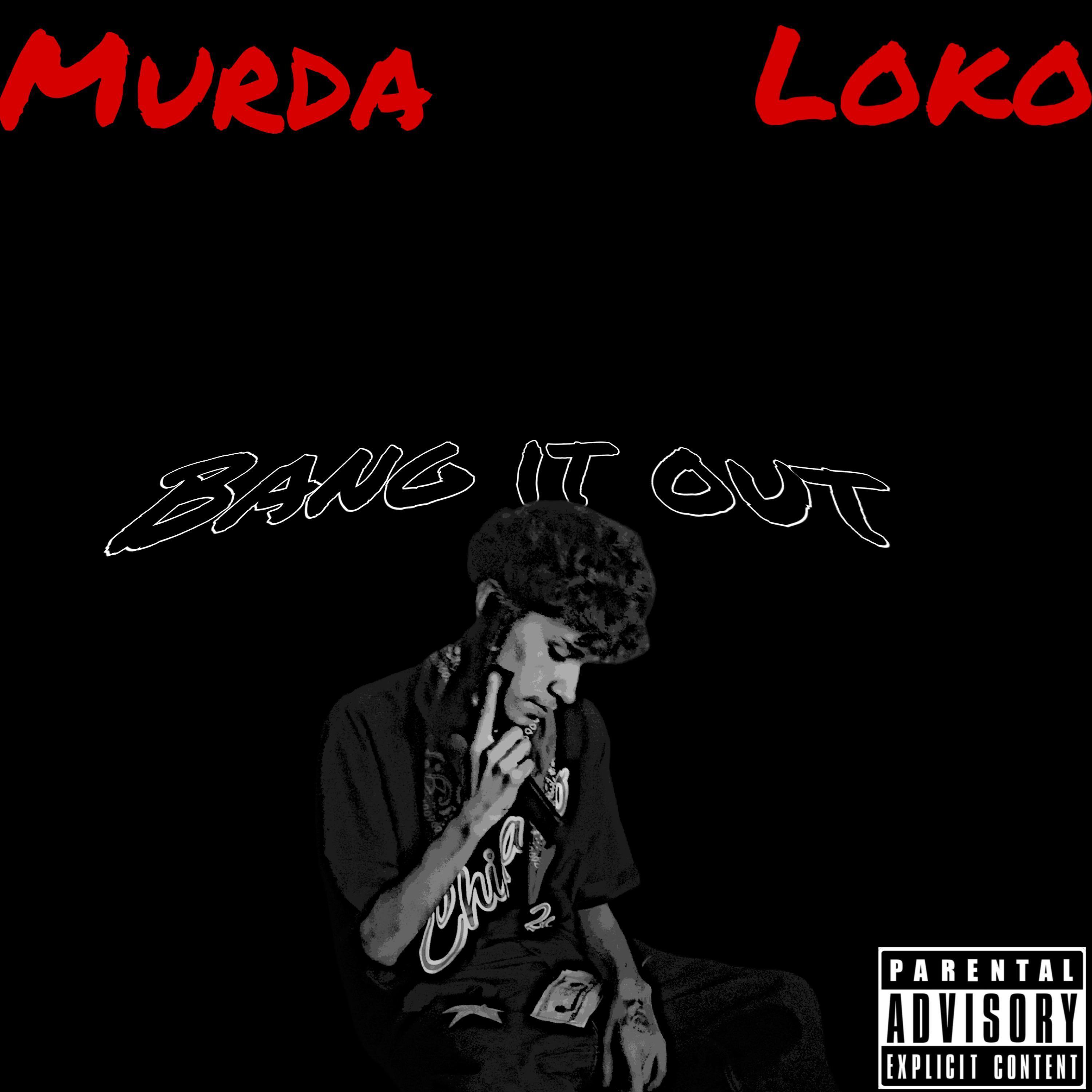 Bang It Out - Murda Loko - 专辑 - 网易云音乐