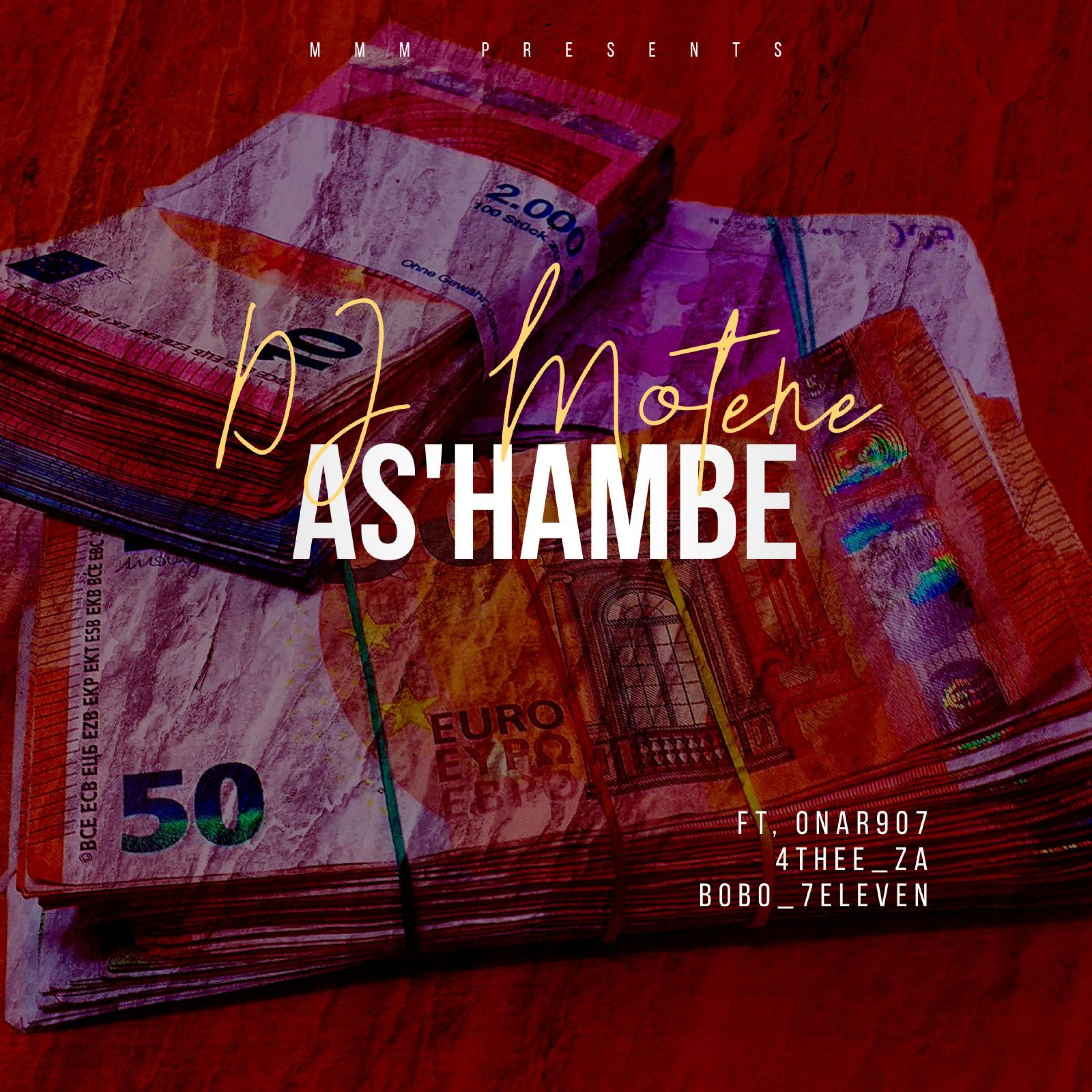 As'hambe (feat. Onar907, 4THEE_ZA & Bobo 7Eleven) - Dj Motene/Onar907 ...