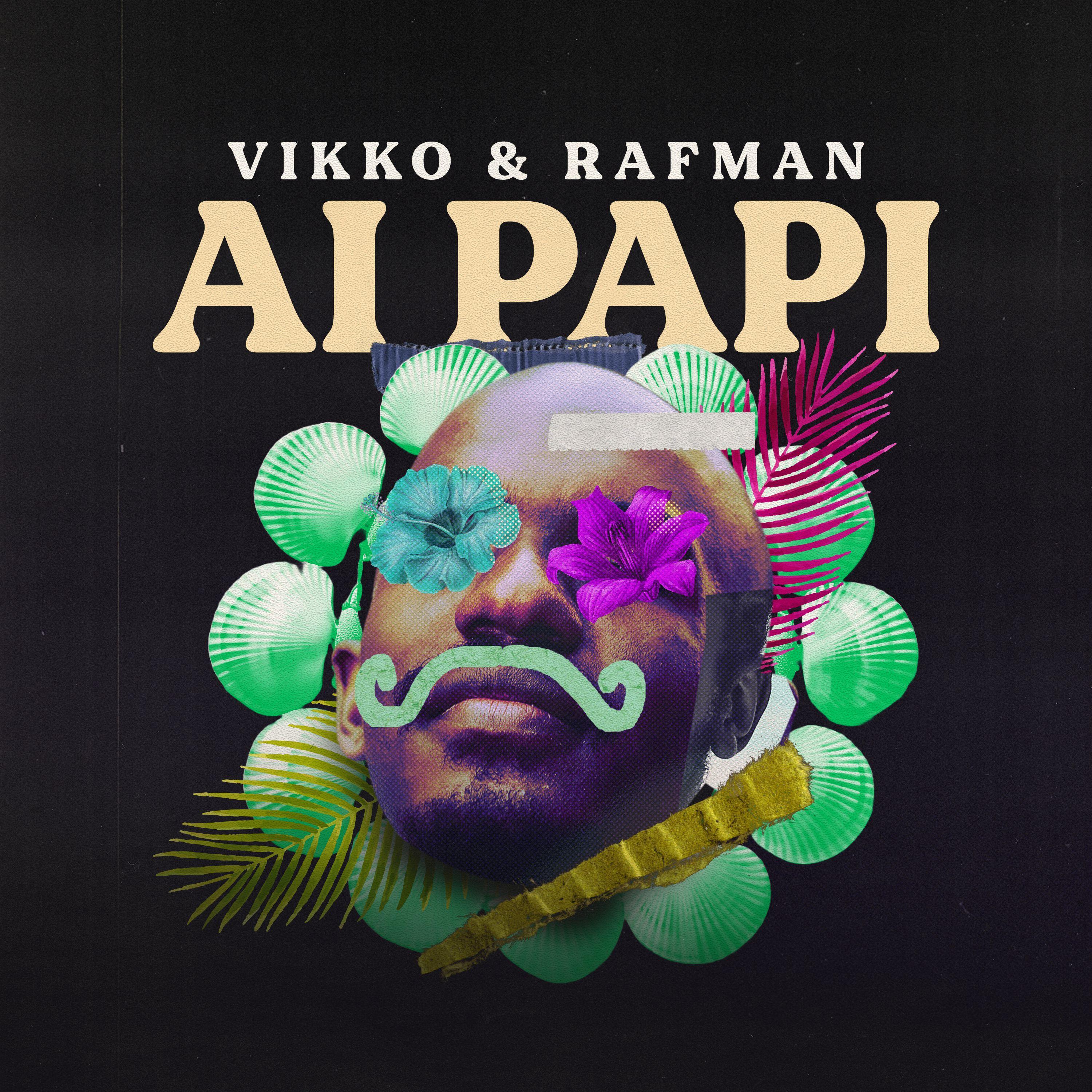 Ai Papi - Rafman/Vikko - 单曲 - 网易云音乐